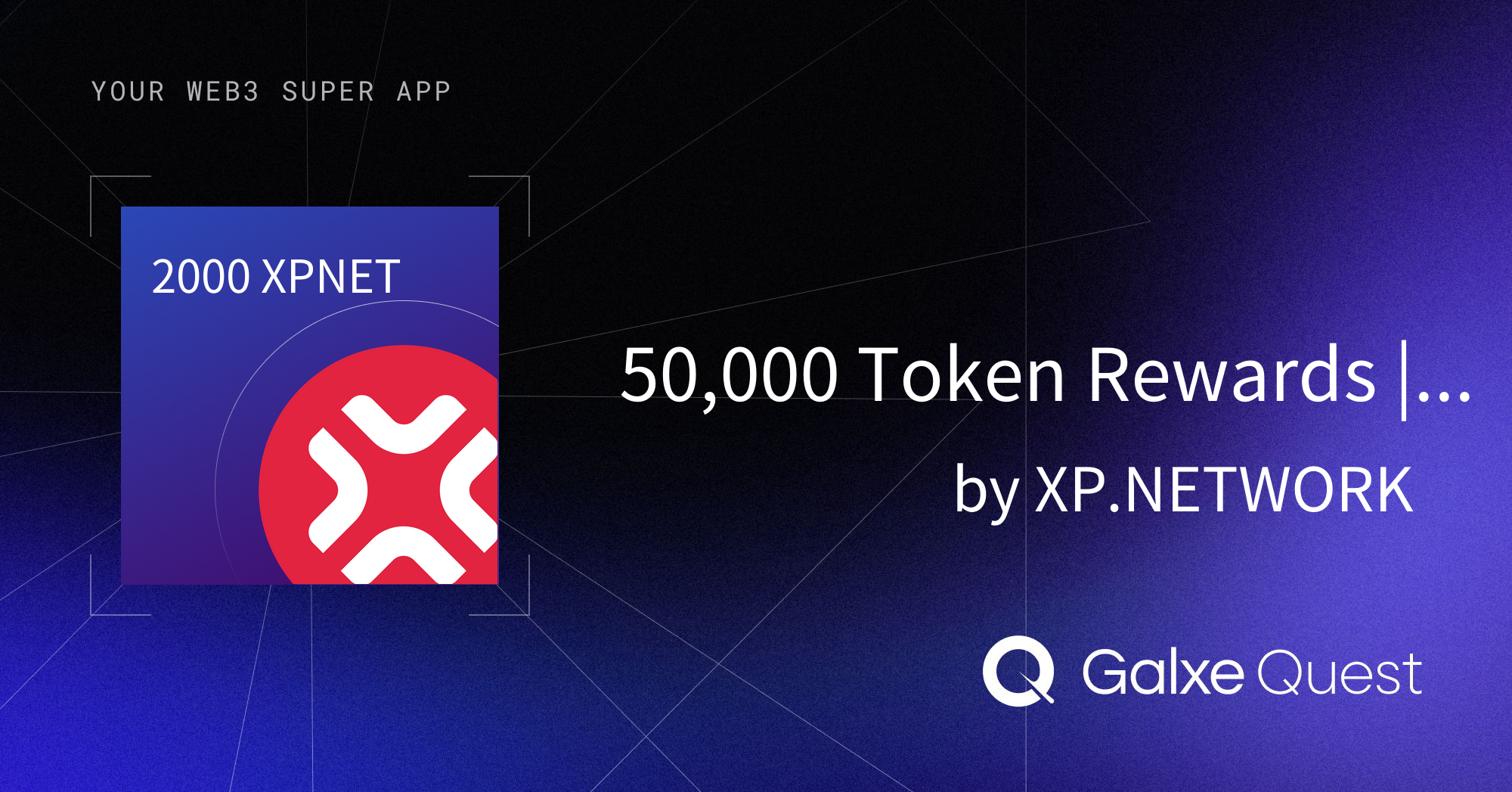 50,000 Token Rewards | Casper Network & XP.NETWORK Giveaway by XP.NETWORK | Galxe Quest