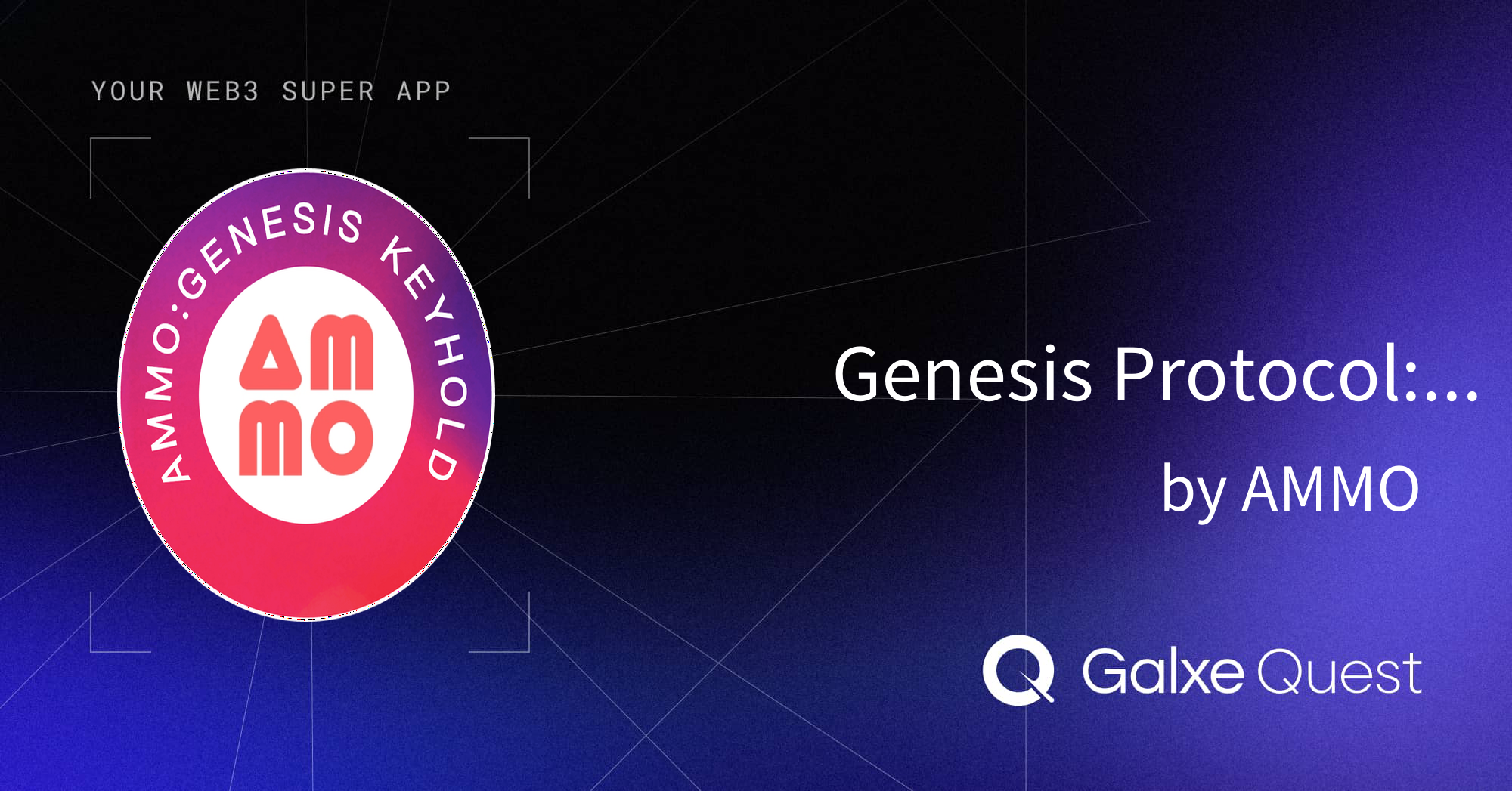 Genesis Protocol: Activation by AMMO | Galxe Quest