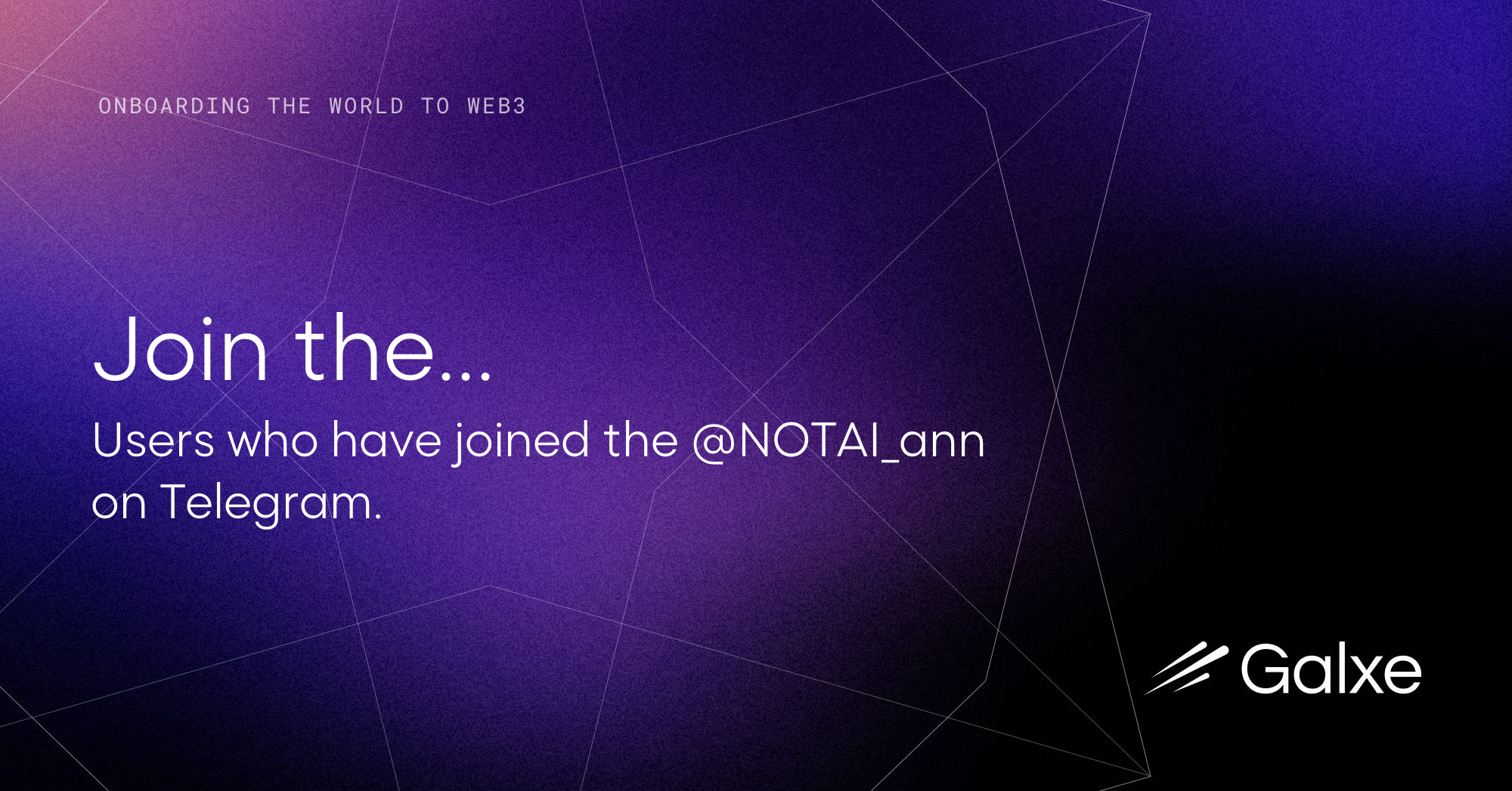 Join the @NOTAI_ann on Telegram Credential | Galxe
