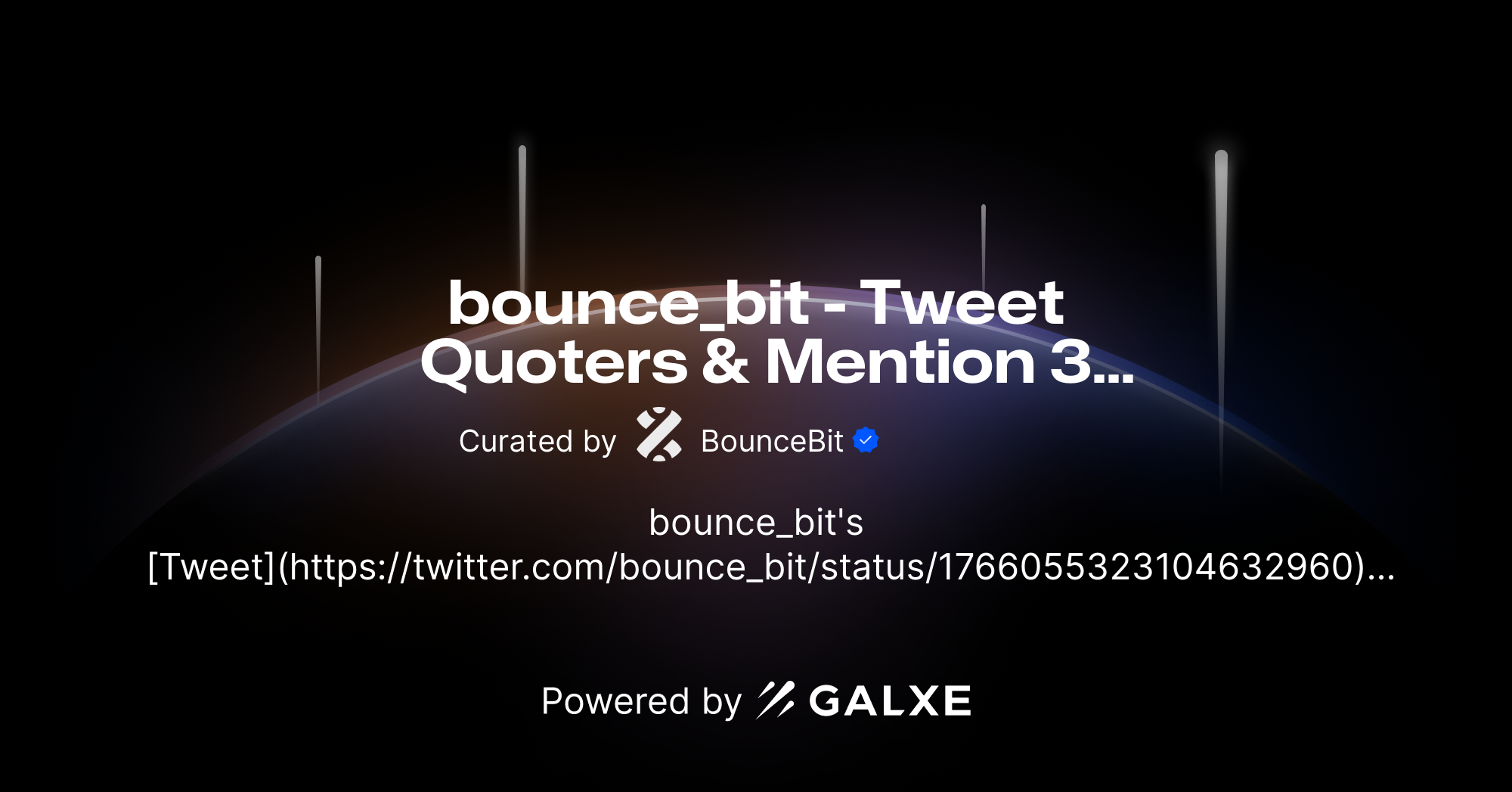 bounce_bit - Tweet Quoters & Mention 3 friends - Tweet 1766055323104632960 Credential | Galxe