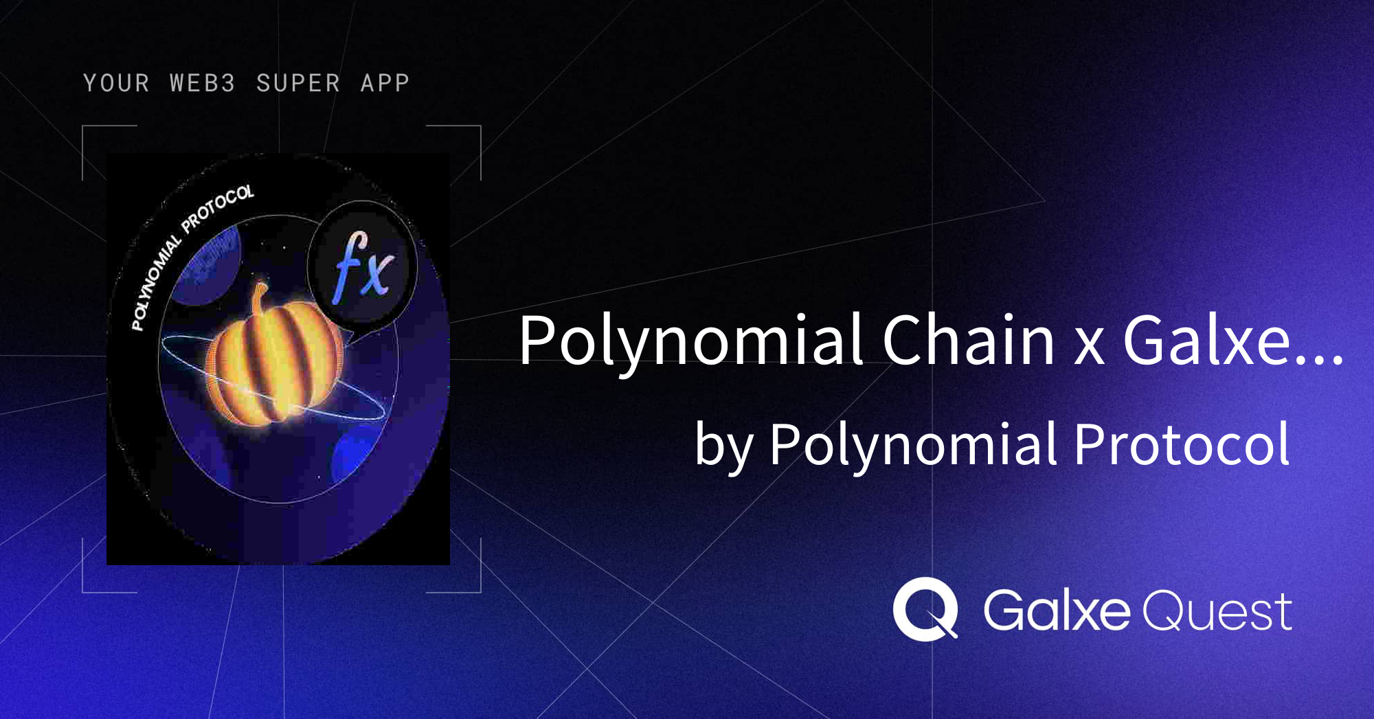 Polynomial Chain x Galxe Halloween Campaign || Win Galxe OAT 🎃 by Polynomial Protocol | Galxe Quest