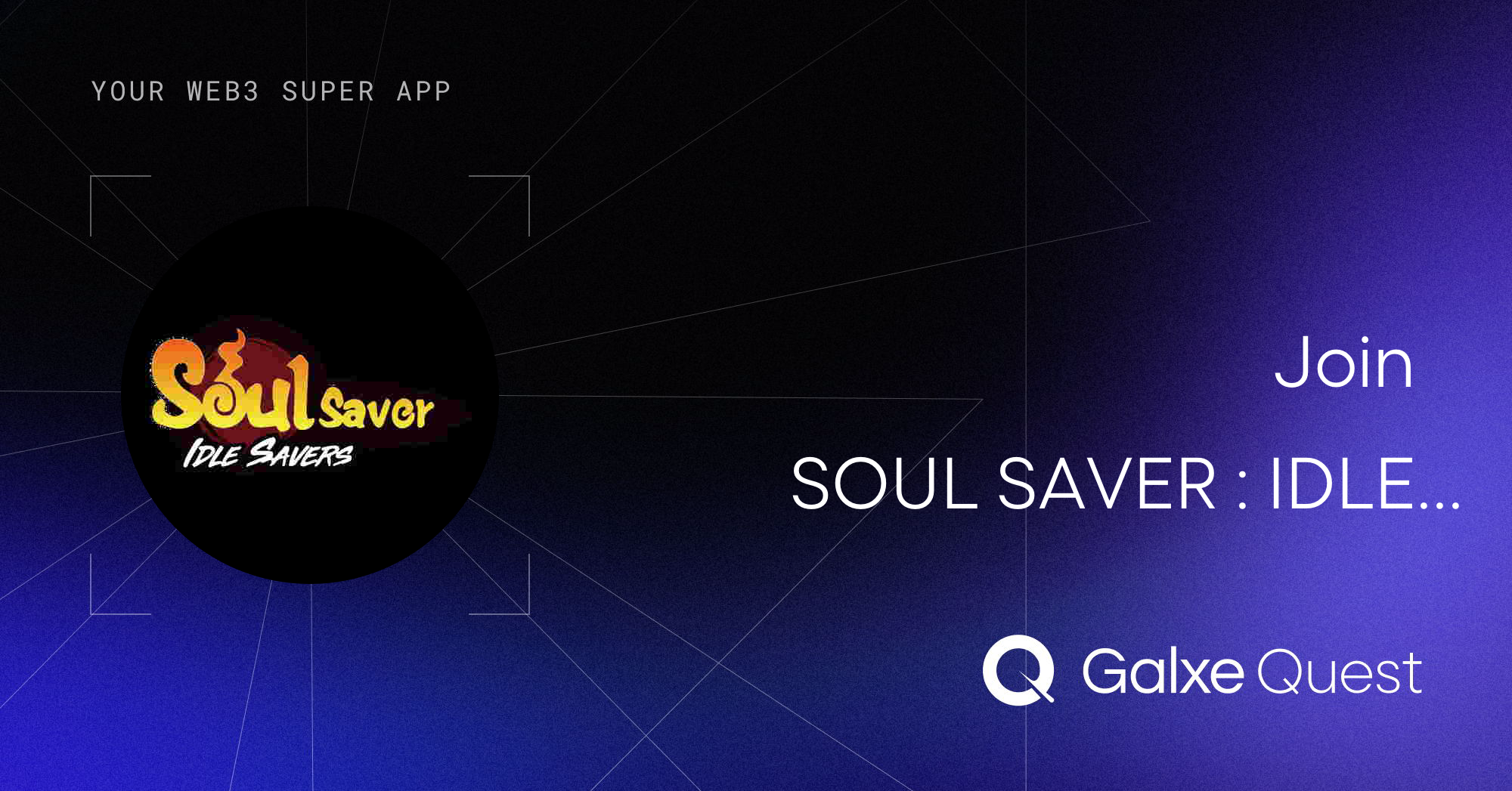 Join SOUL SAVER : IDLE SAVERS on Galxe Quest
