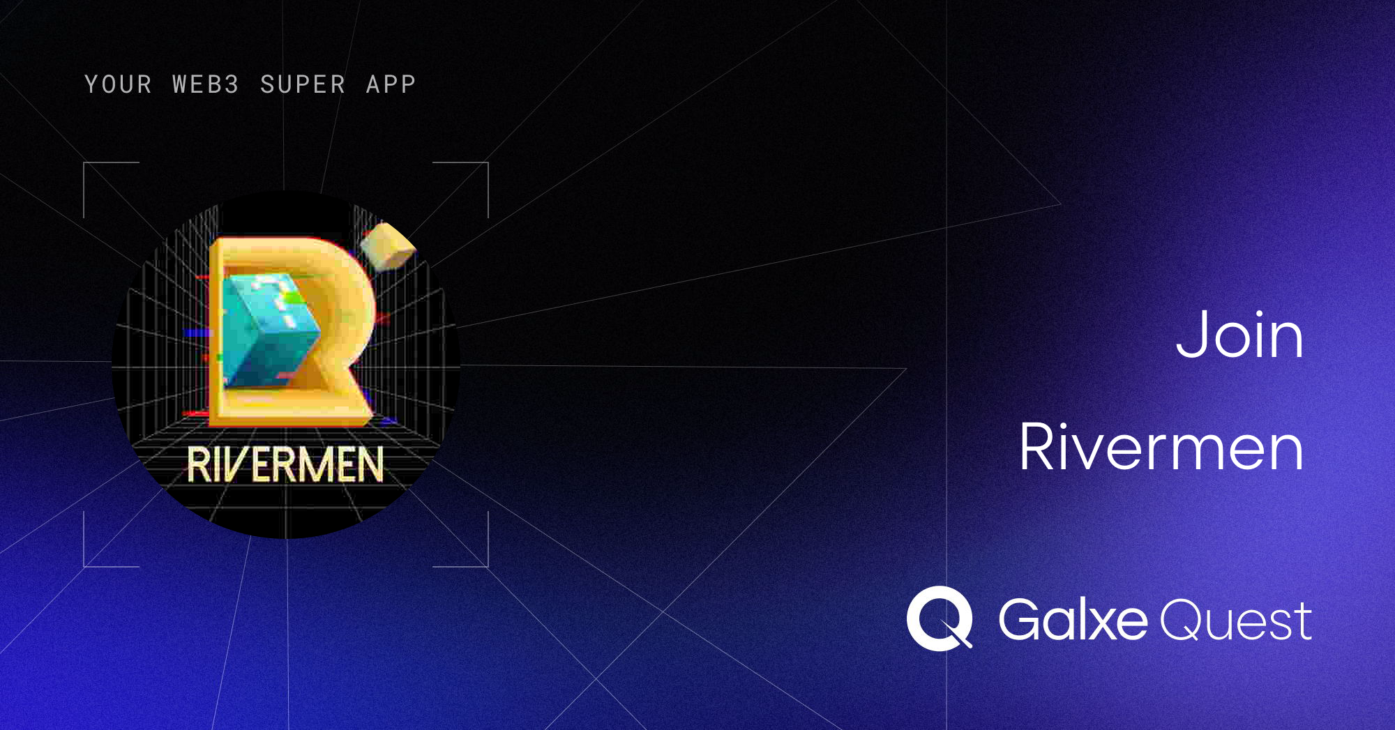 Join Rivermen on Galxe Quest