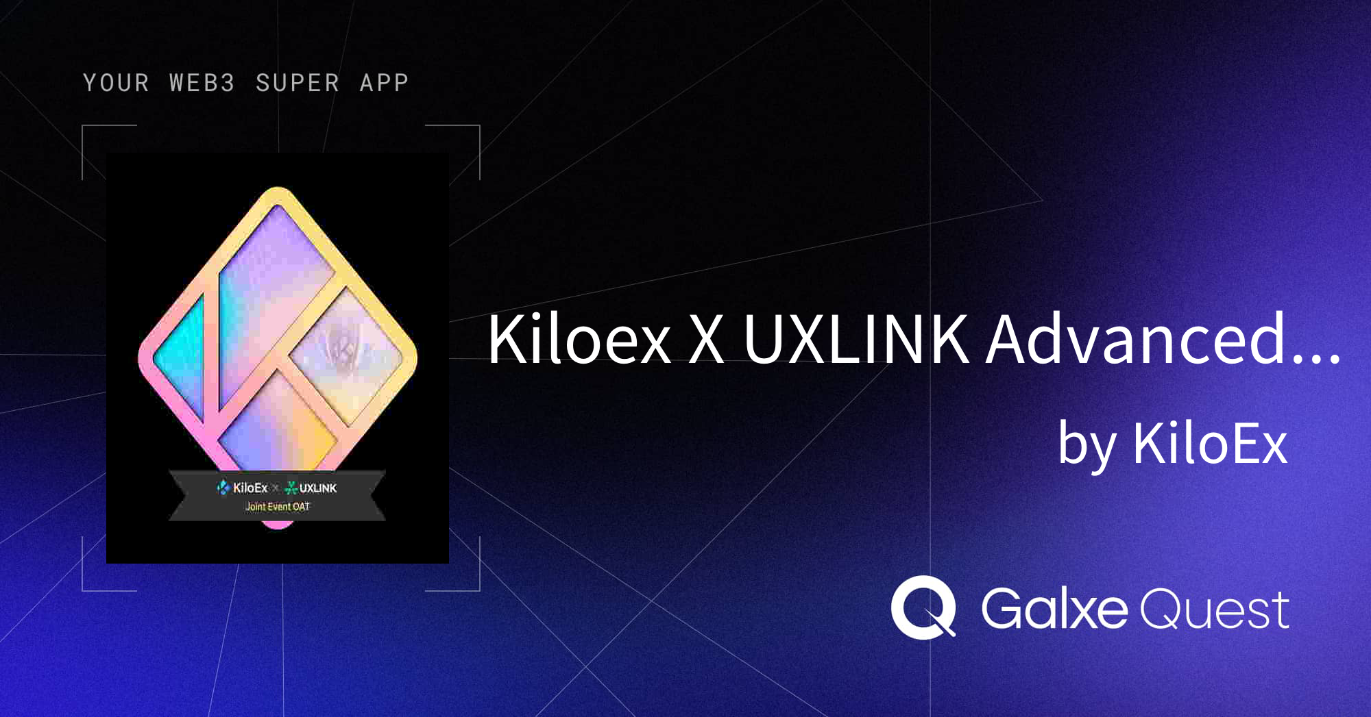 Kiloex X UXLINK Advanced Task by KiloEx | Galxe Quest