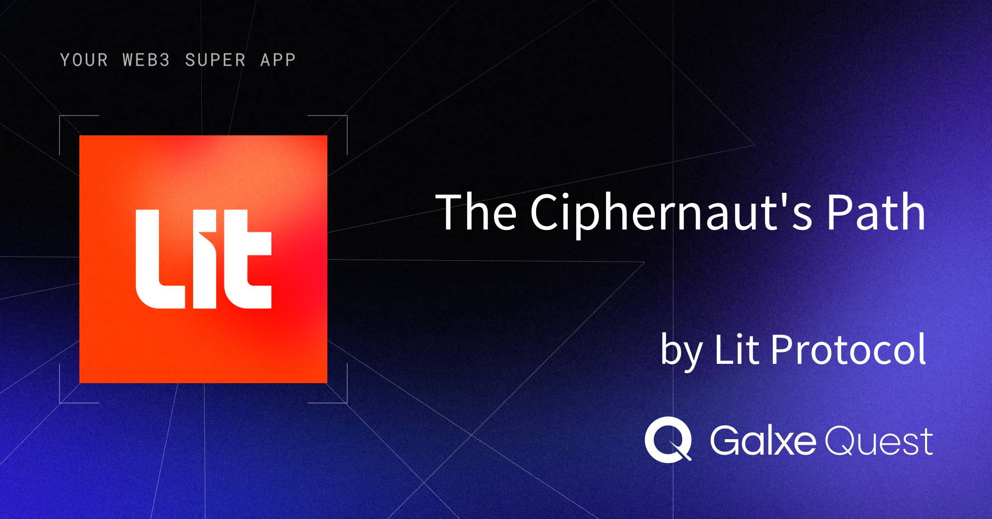 The Ciphernaut's Path by Lit Protocol | Galxe Quest