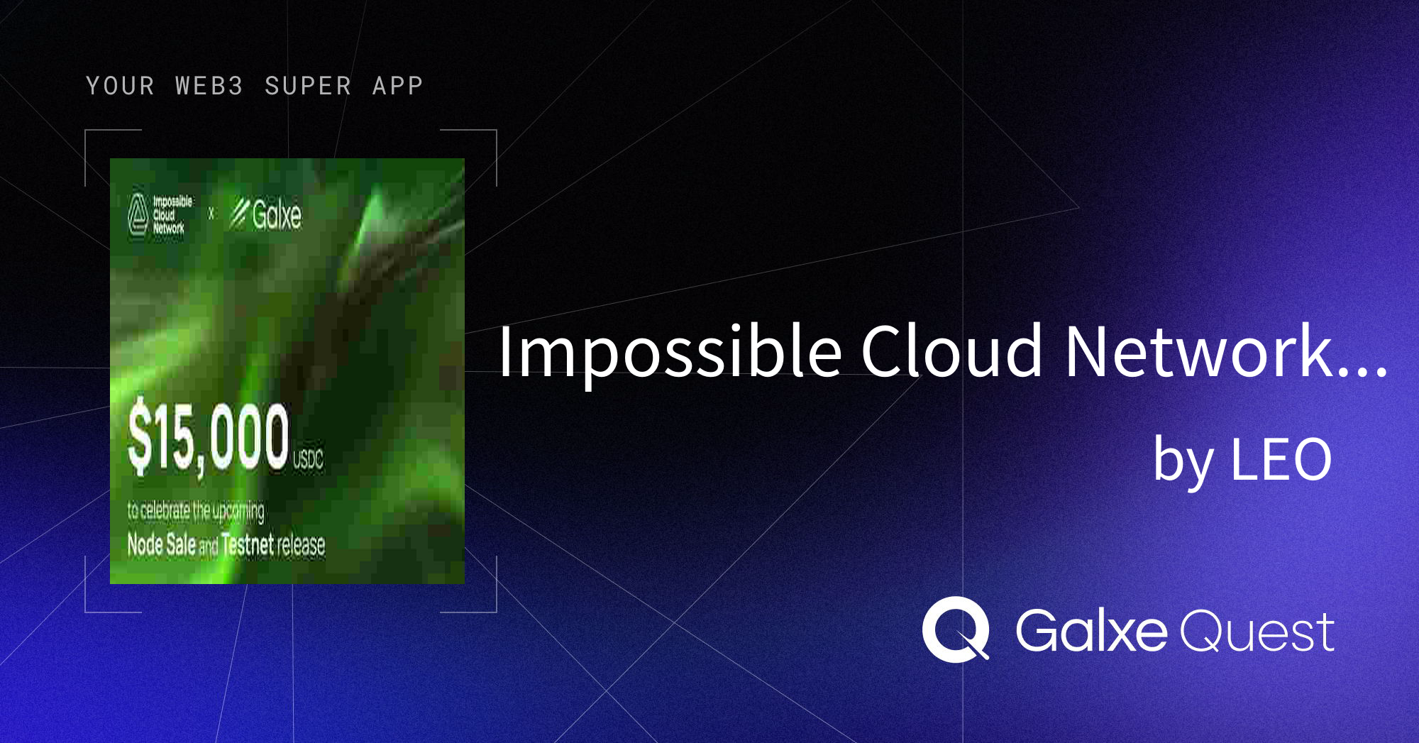 Impossible Cloud Network (ICN) 15,000 USDC GIVEAWAY On Galxe🎁 by LEO | Galxe Quest
