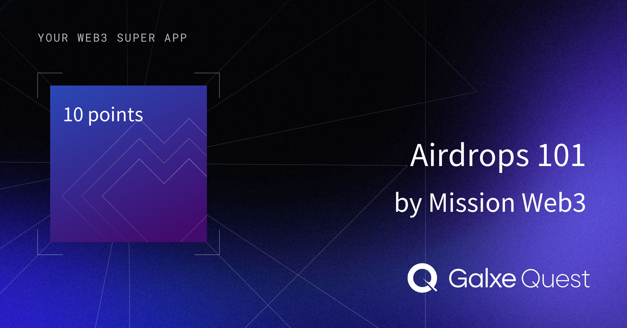 Airdrops 101 by Mission Web3 | Galxe Quest
