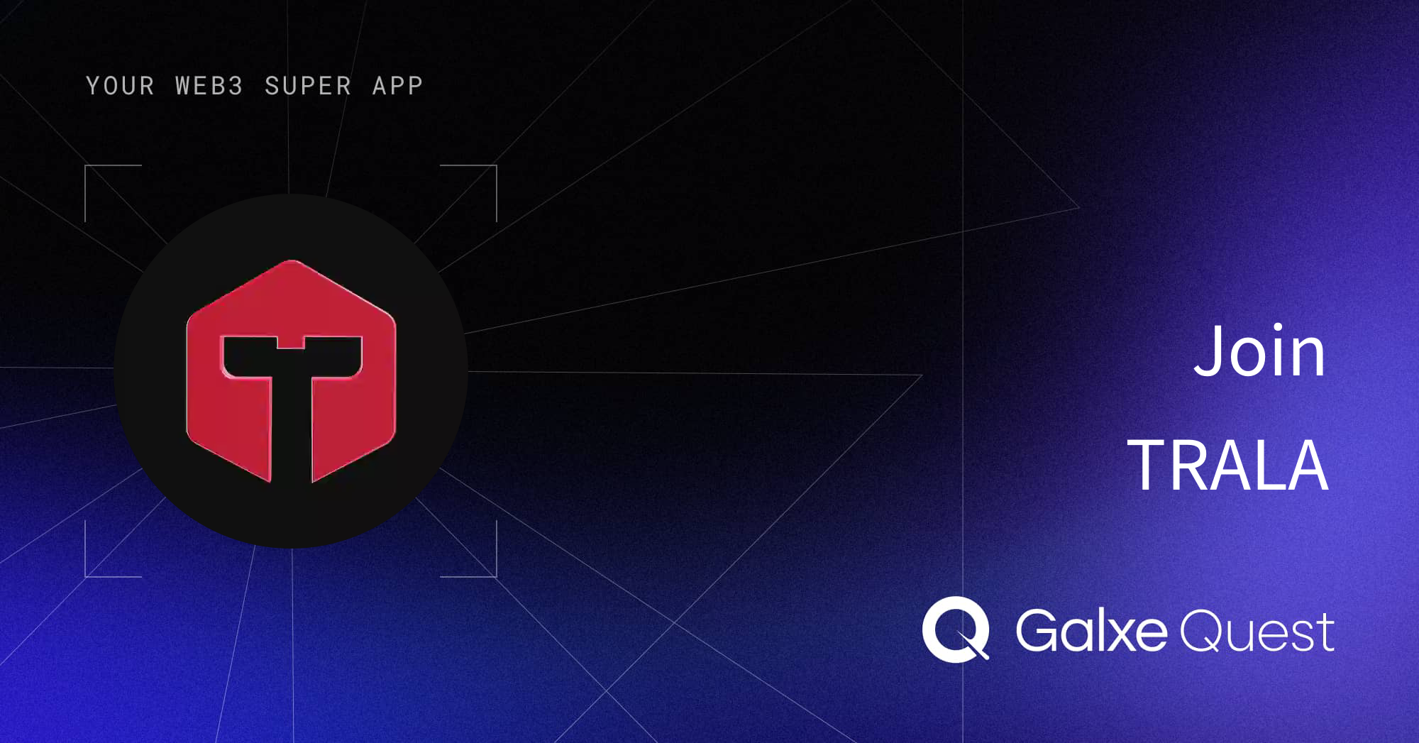 Join TRALA on Galxe Quest