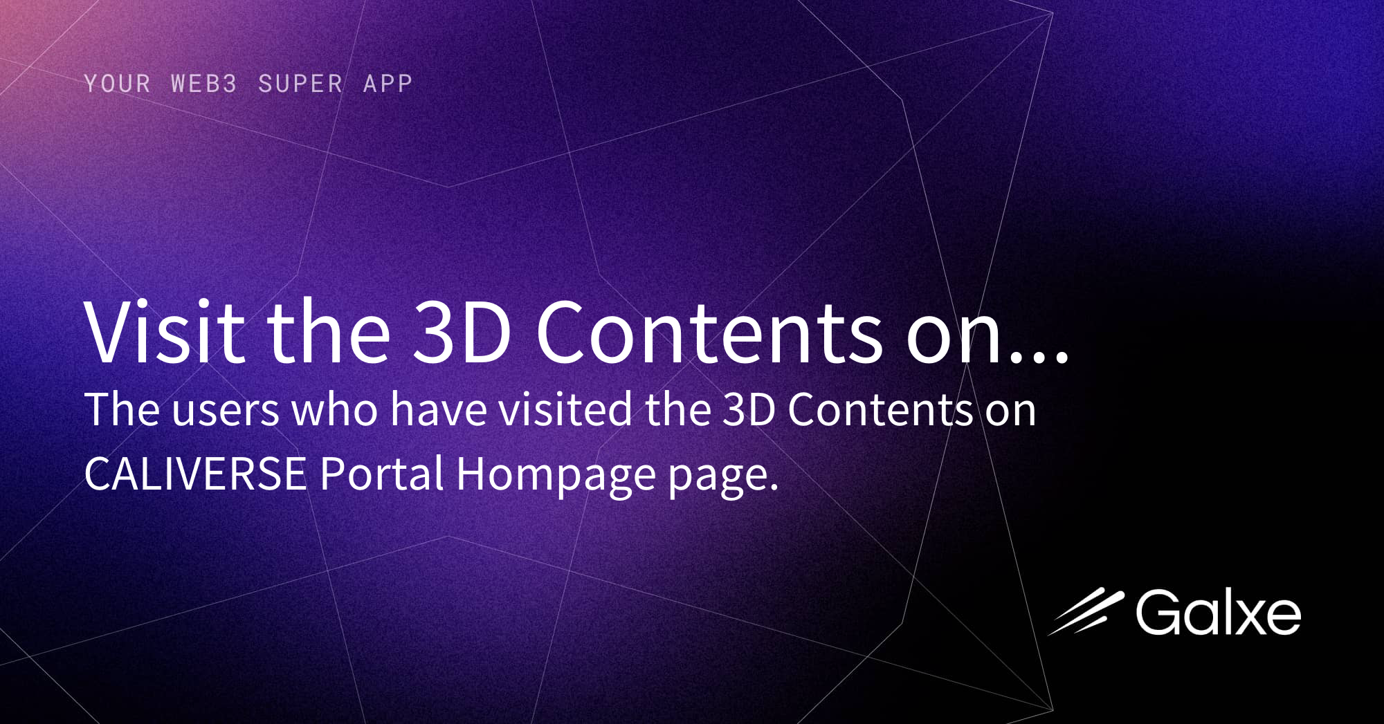 Visit the 3D Contents on CALIVERSE Portal Hompage Credential | Galxe