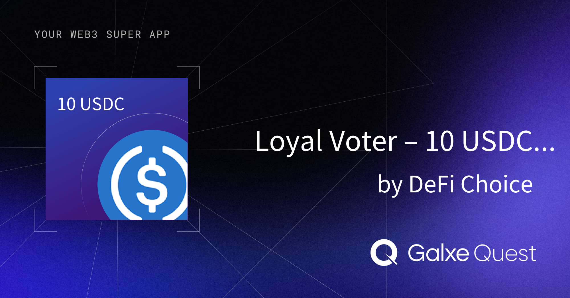 Loyal Voter – 10 USDC Raffle + 1,000 Points! by DeFi Choice | Galxe Quest