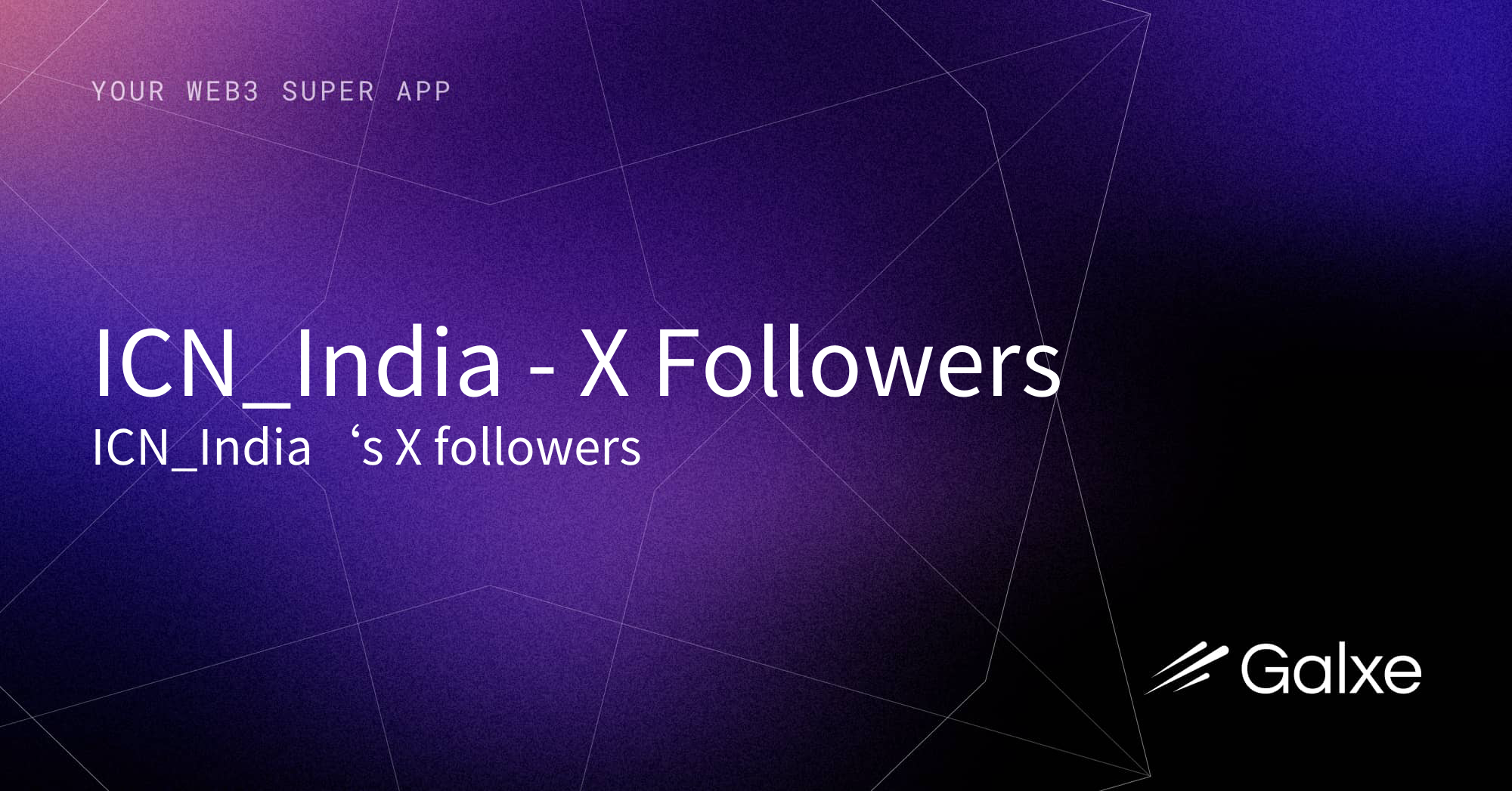 ICN_India - X Followers Credential | Galxe