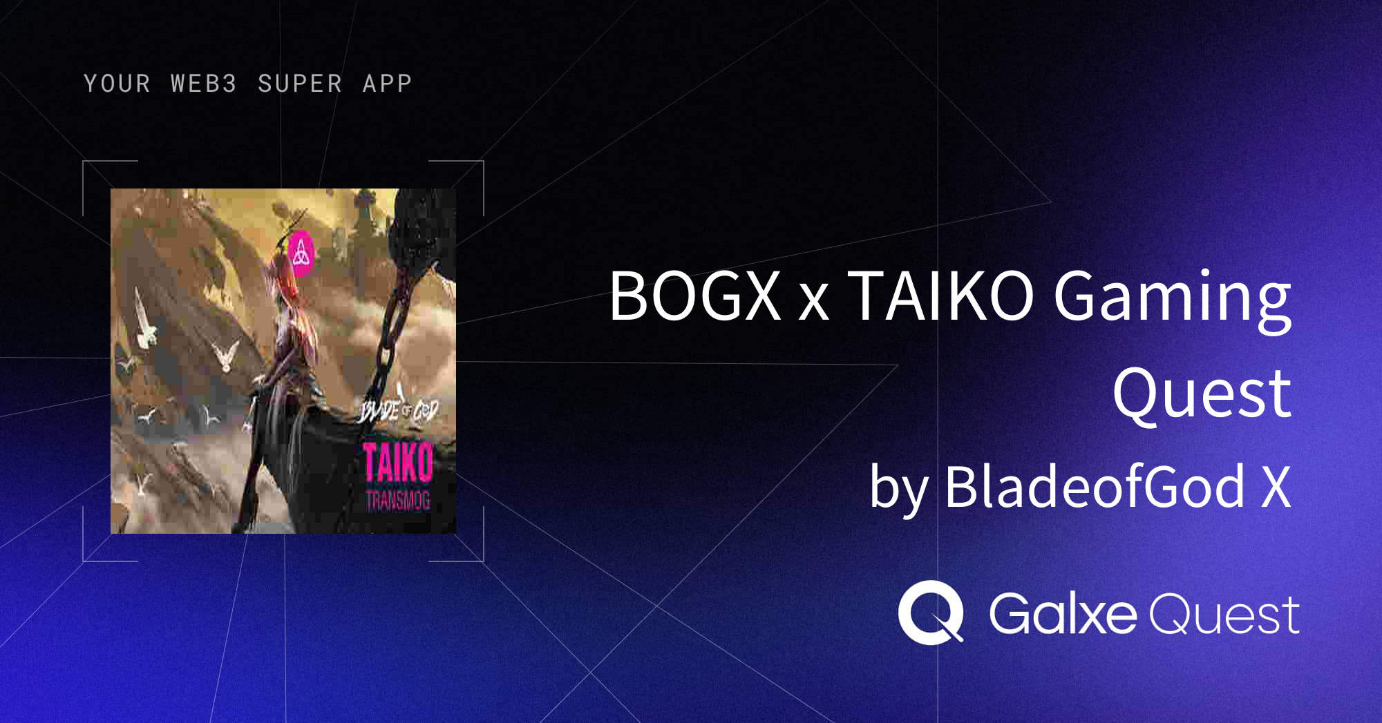BOGX x TAIKO Gaming Quest by BladeofGod X | Galxe Quest