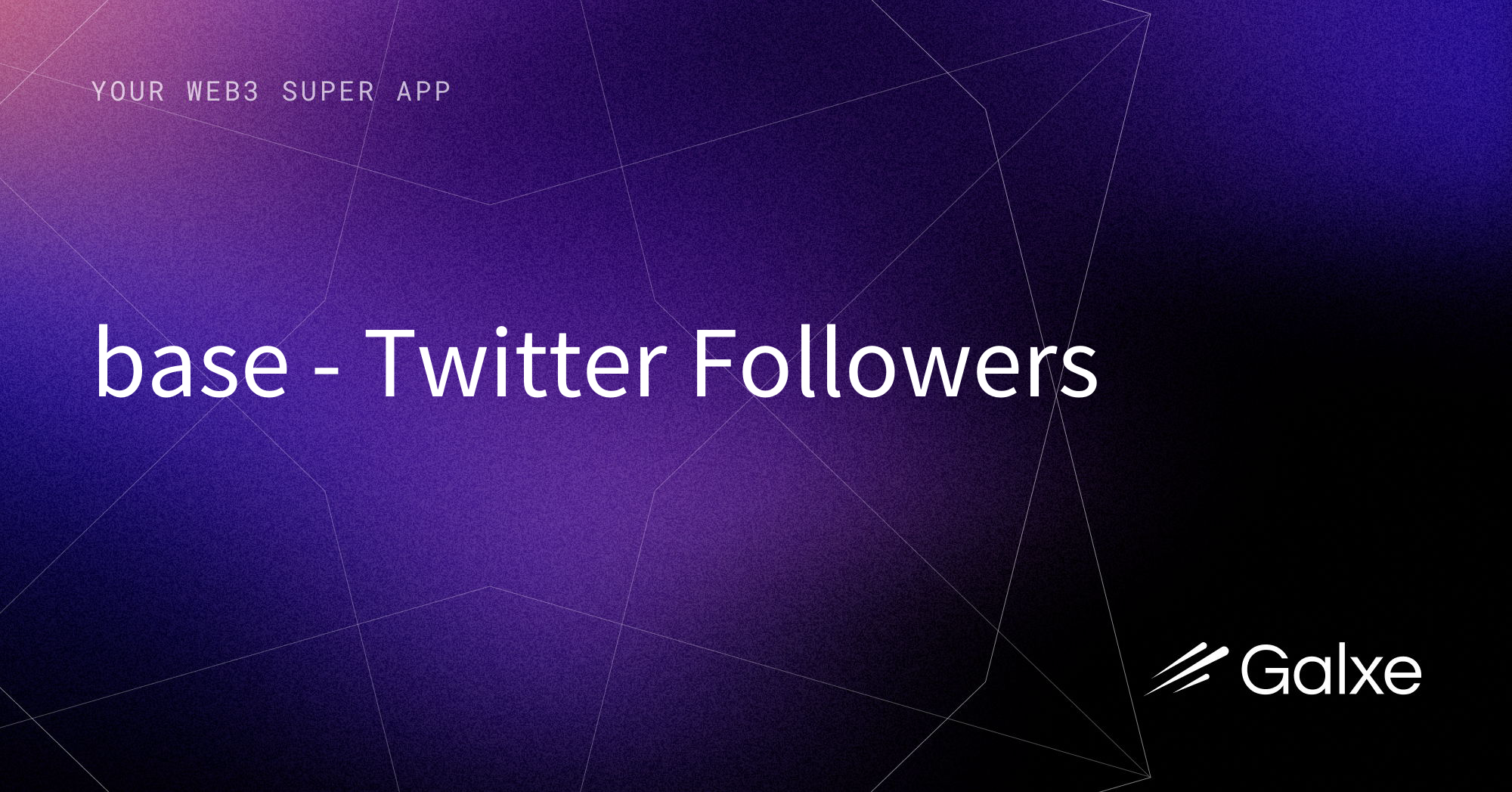 base - Twitter Followers Credential | Galxe