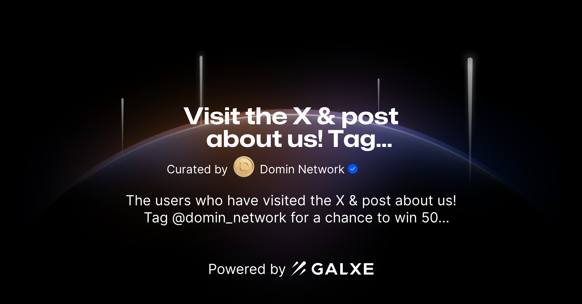 Visit the X & post about us! Tag @domin_network for a chance to win 50 $Domin! Credential | Galxe