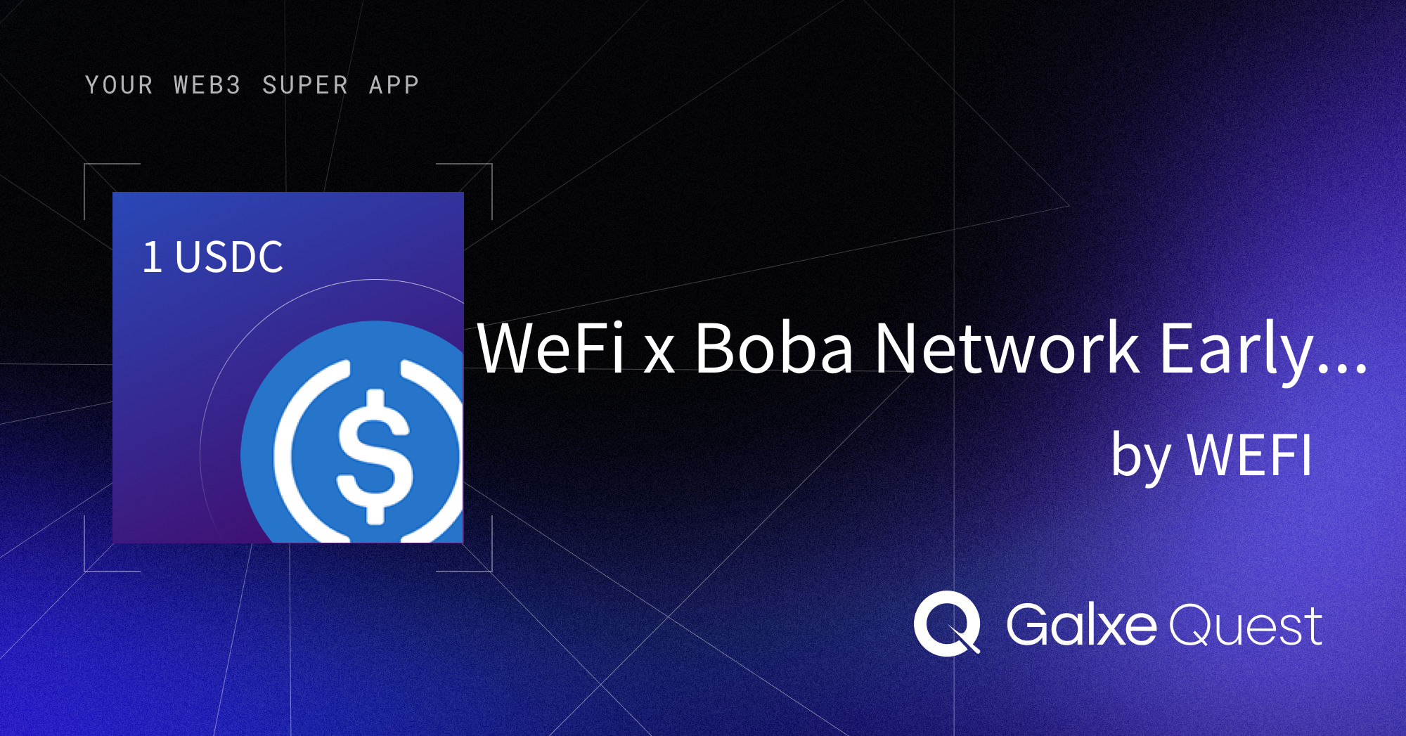 WeFi x Boba Network Early User Campaign - 4 by WEFI | Galxe Quest
