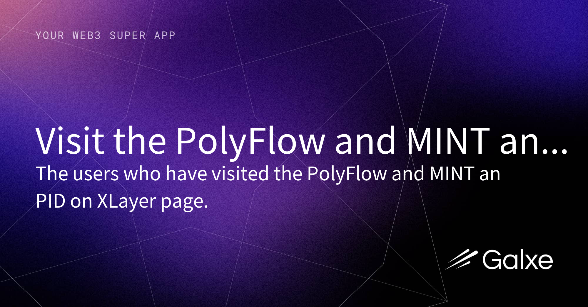 Visit the PolyFlow and MINT an PID on XLayer Credential | Galxe
