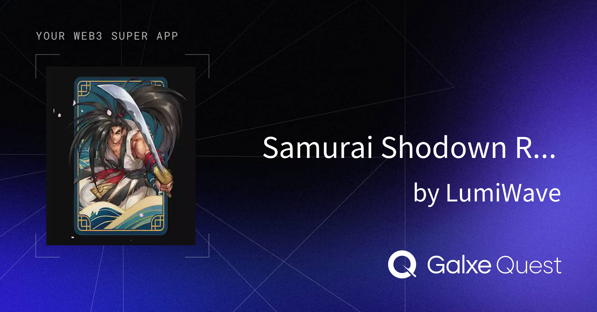 🔥 Samurai Shodown R NFTs – Only on LumiWave! 🔥 by LumiWave | Galxe Quest