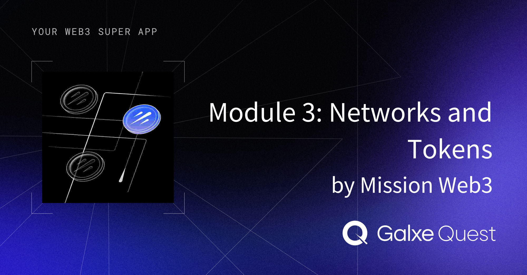 Module 3: Networks and Tokens by Mission Web3 | Galxe Quest