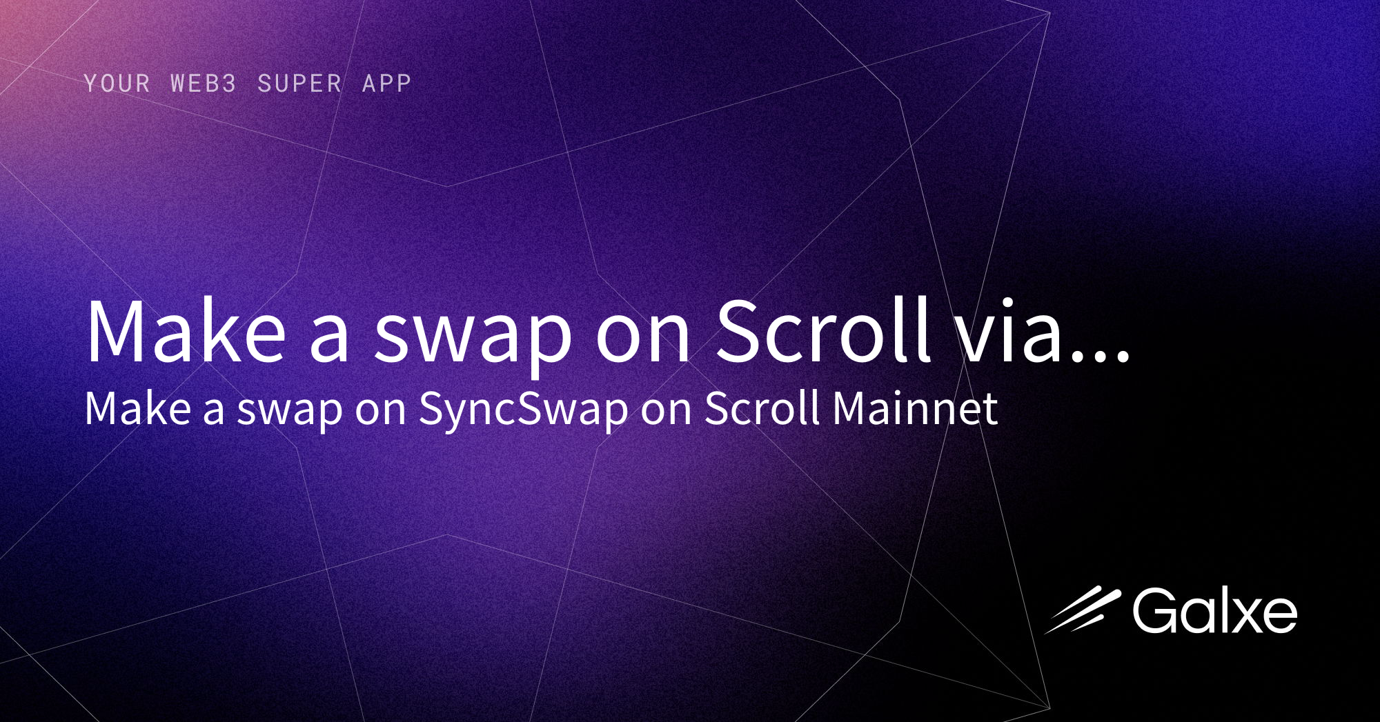 Make a swap on Scroll via SyncSwap Credential | Galxe