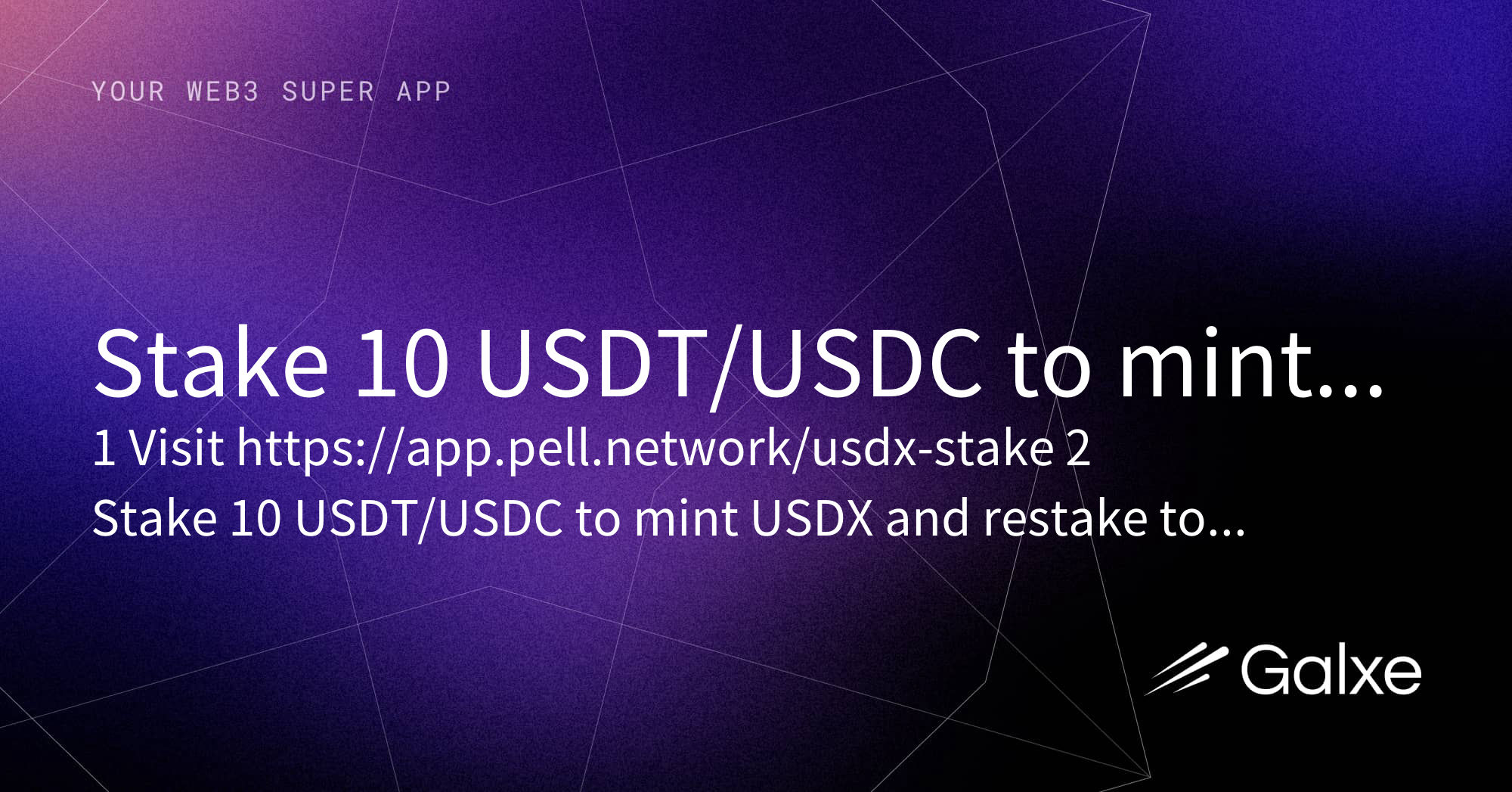 Stake 10 USDT/USDC to mint USDX and restake to Pell. Credential | Galxe