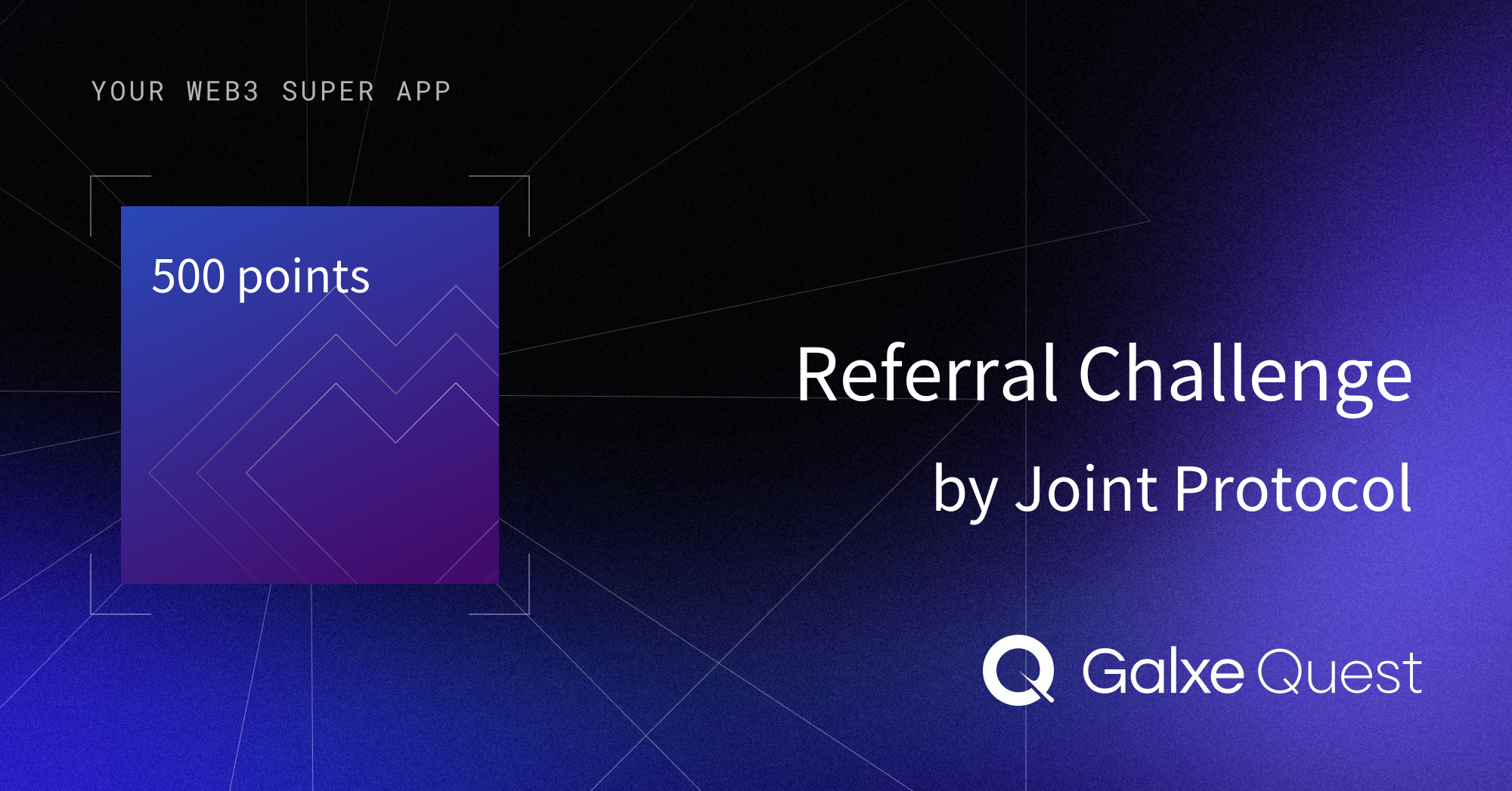 Referral Challenge by Joint Protocol | Galxe Quest