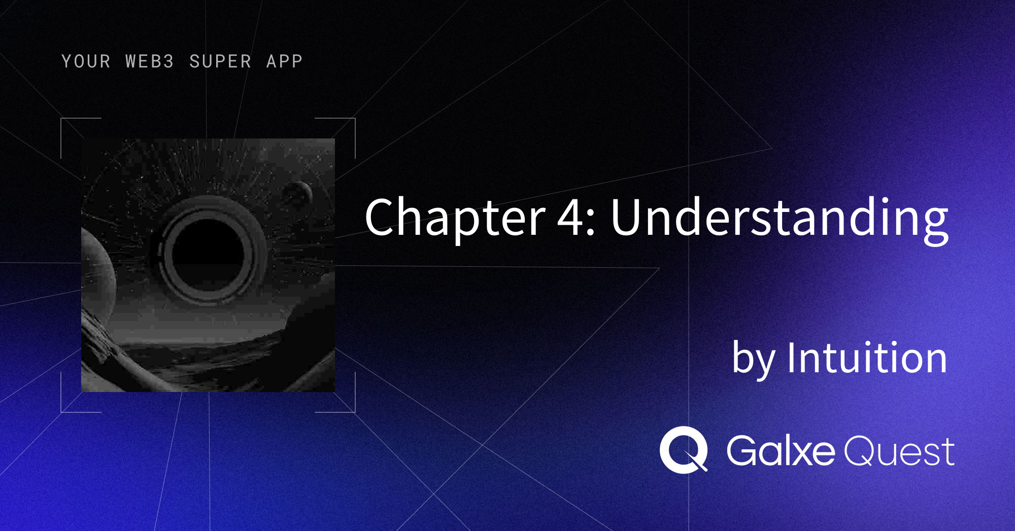 Chapter 4: Understanding by Intuition | Galxe Quest