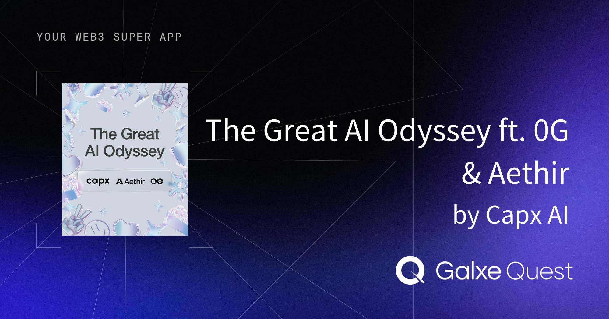 The Great AI Odyssey ft. 0G & Aethir by Capx AI | Galxe Quest