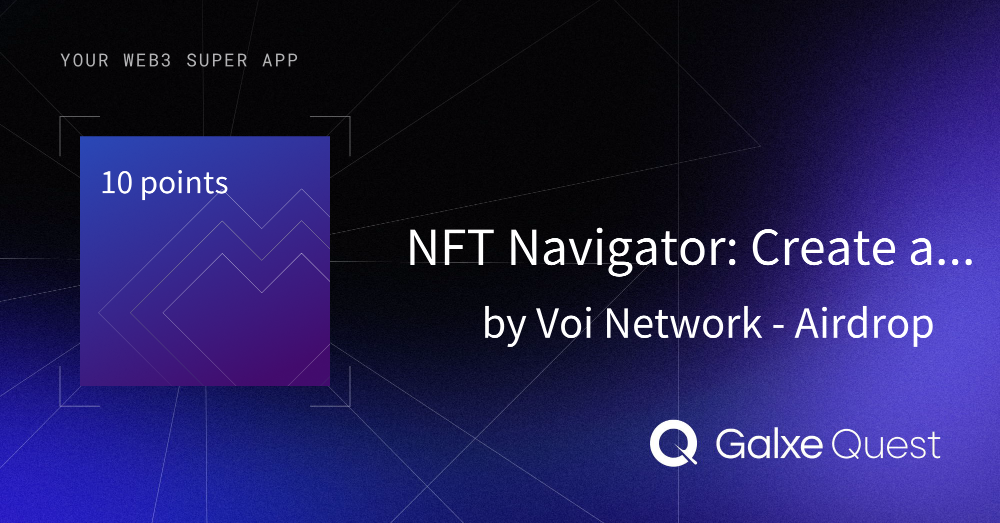 NFT Navigator: Create a Public Post by Voi Network - Airdrop | Galxe Quest