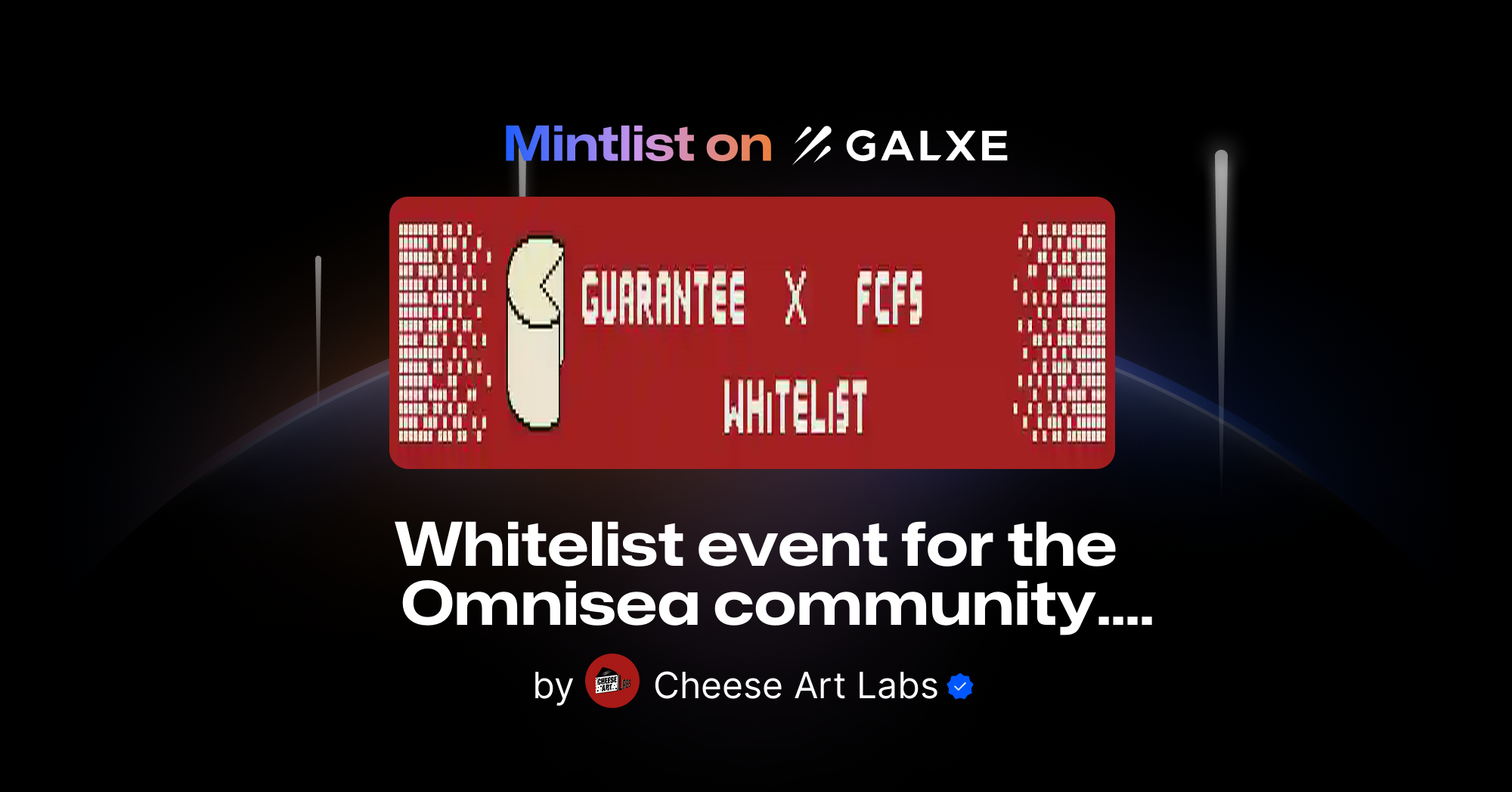 Whitelist event for the Omnisea community. by Cheese Art Labs | Galxe Quest