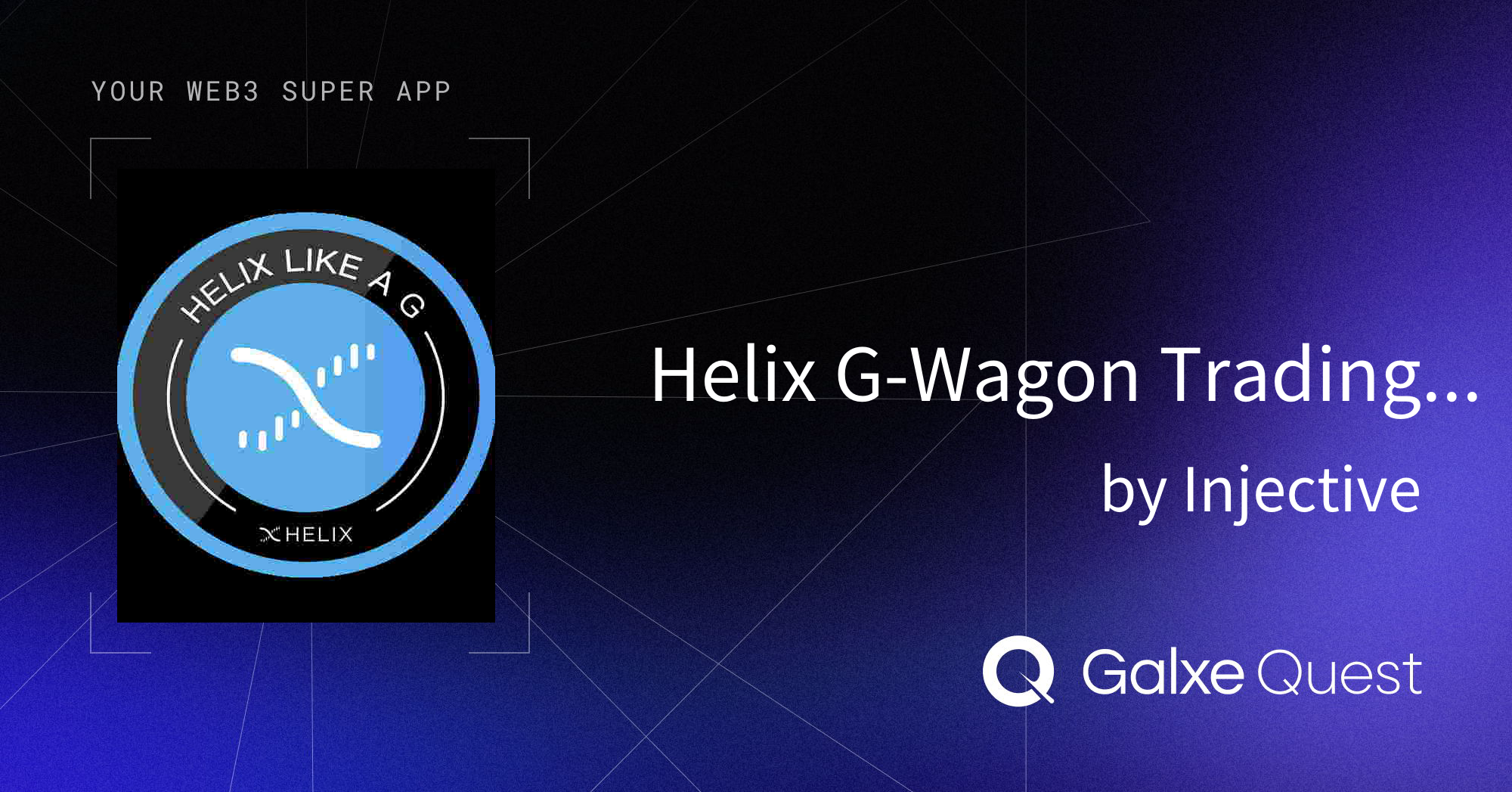 Helix G-Wagon Trading Competition Giveaway by Injective | Galxe Quest
