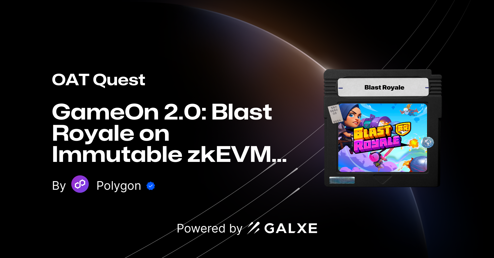 GameOn 2.0: Blast Royale on Immutable zkEVM by Polygon | Galxe Quest