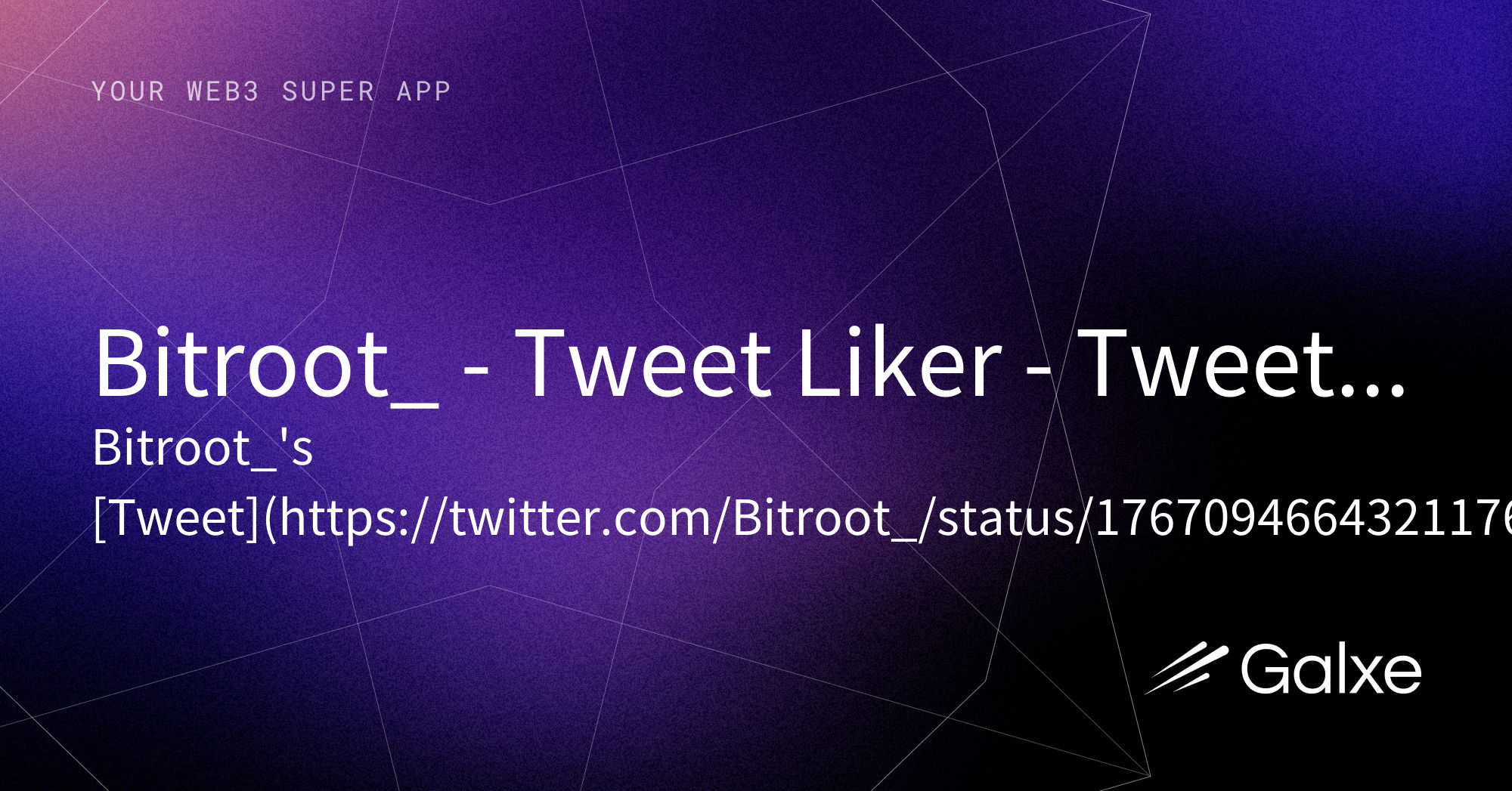 Bitroot_ - Tweet Liker - Tweet 1767094664321176064 Credential | Galxe
