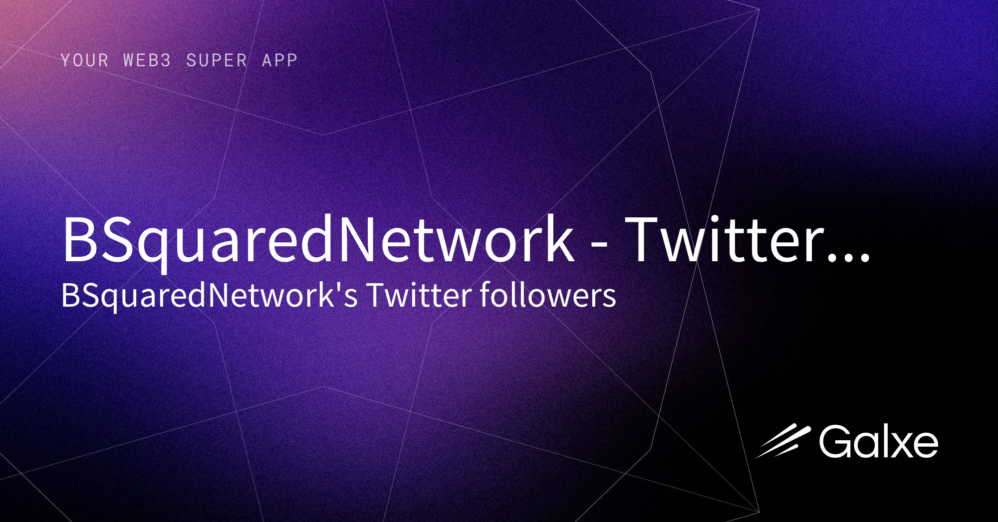 BSquaredNetwork - Twitter Followers Credential | Galxe