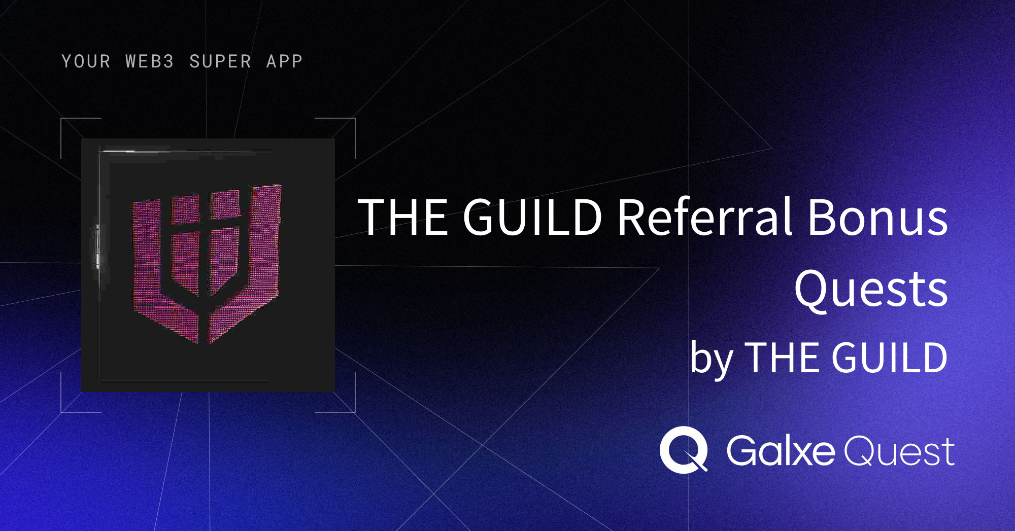 THE GUILD Referral Bonus Quests by THE GUILD | Galxe Quest
