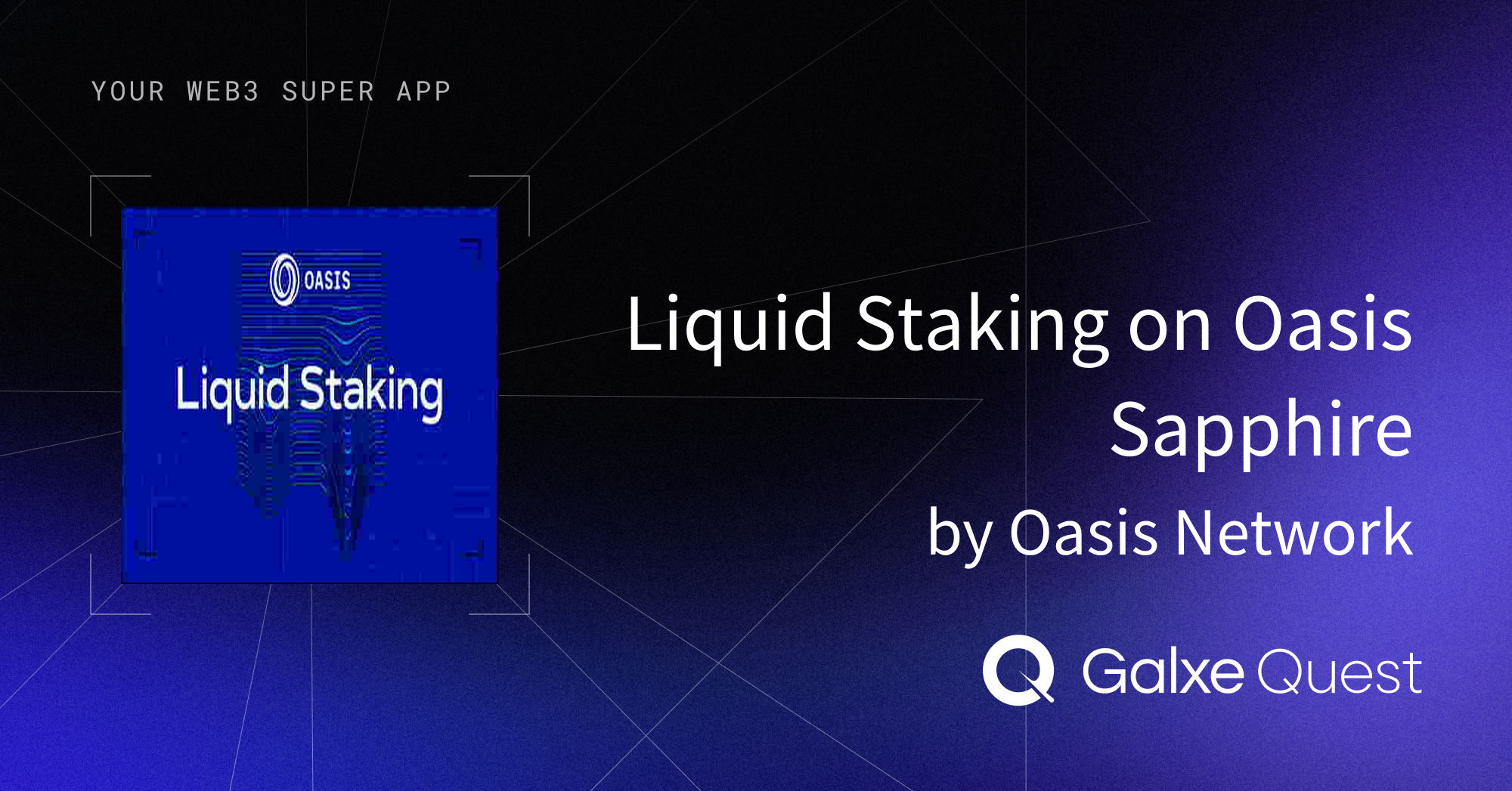 Liquid Staking on Oasis Sapphire by Oasis Network | Galxe Quest
