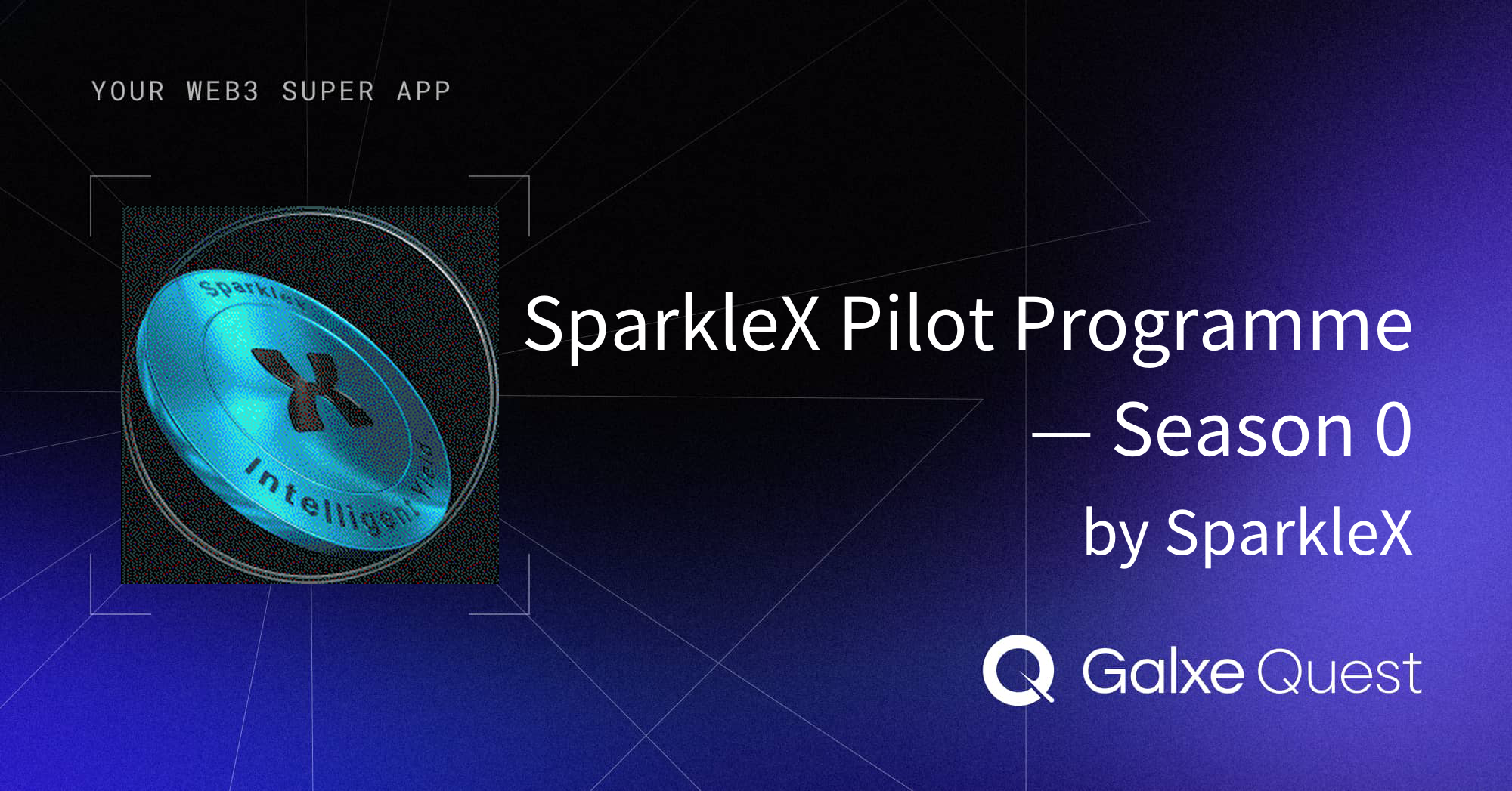 SparkleX Pilot Programme — Season 0 by SparkleX | Galxe Quest