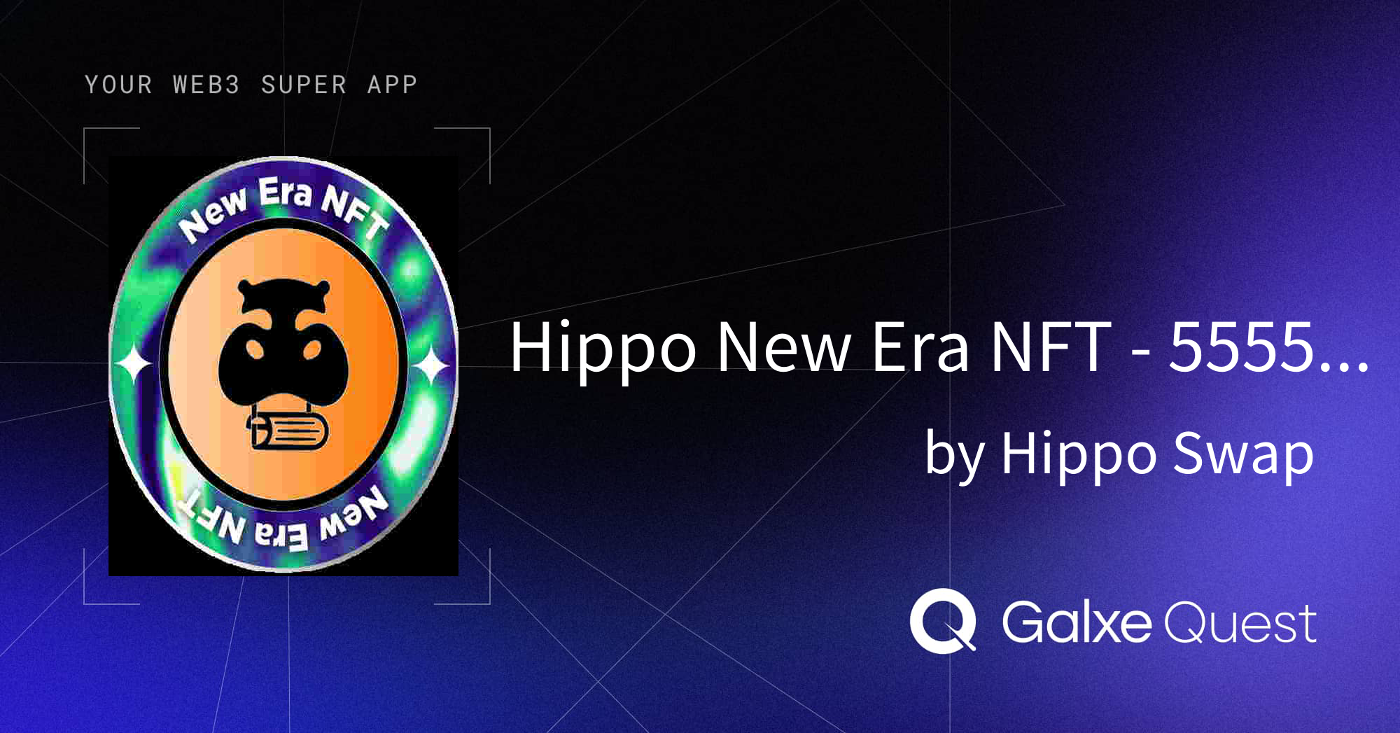 Hippo New Era NFT - 5555 Participants - FCFS by Hippo Swap | Galxe Quest