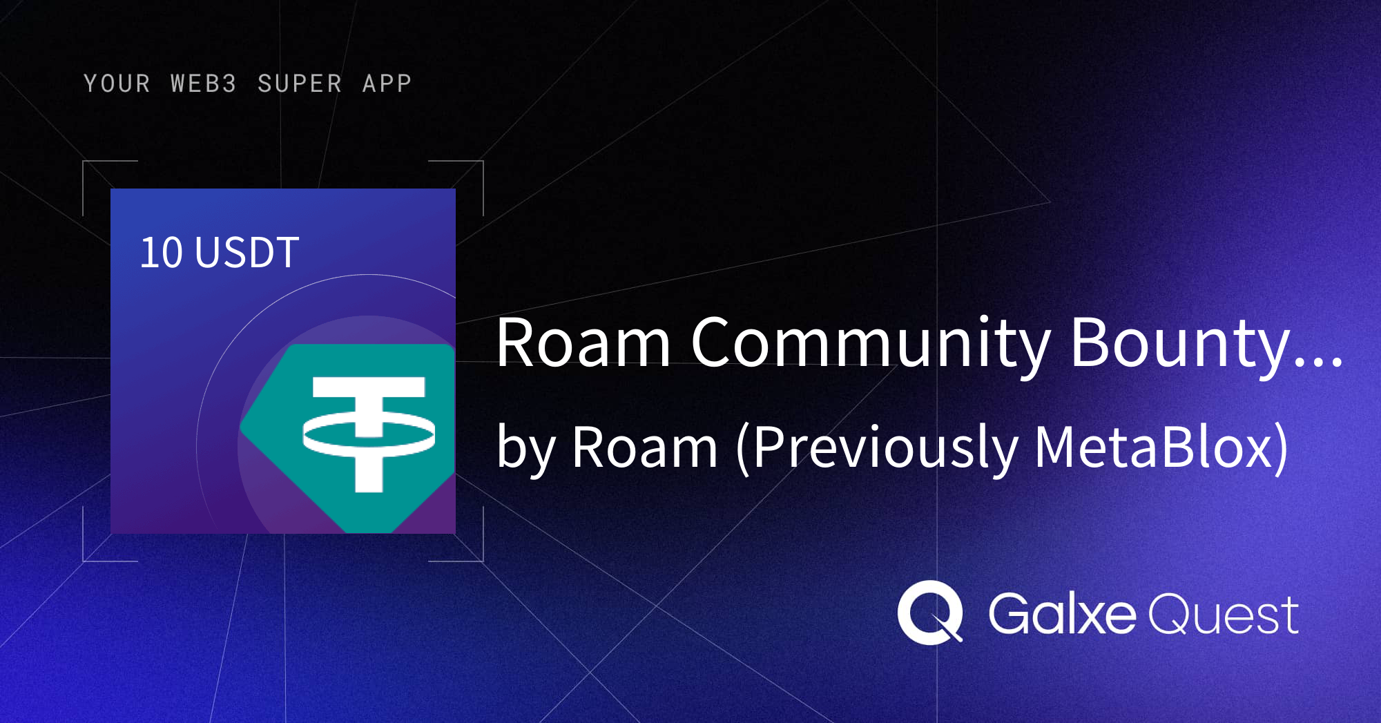 Roam Community Bounty Program by Roam (Previously MetaBlox) | Galxe Quest