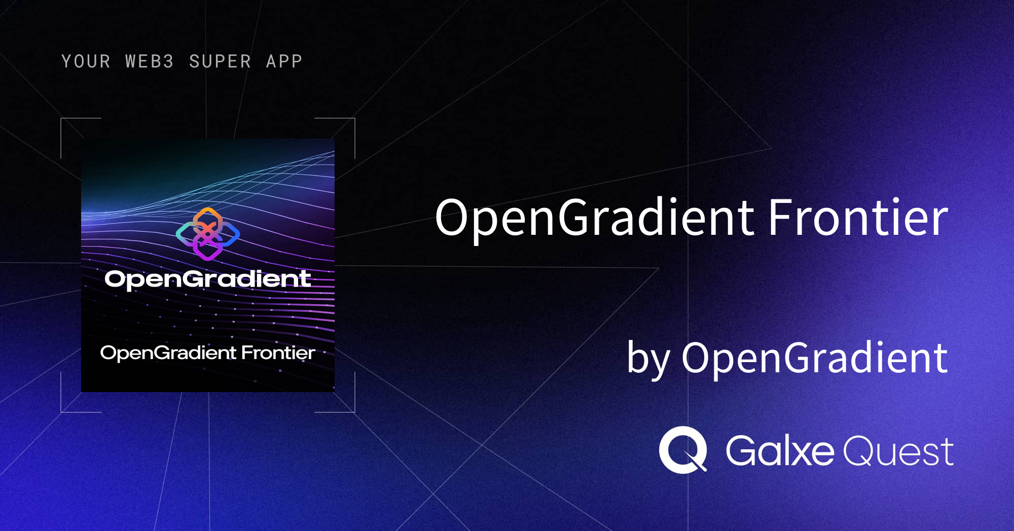 OpenGradient Frontier by OpenGradient | Galxe Quest