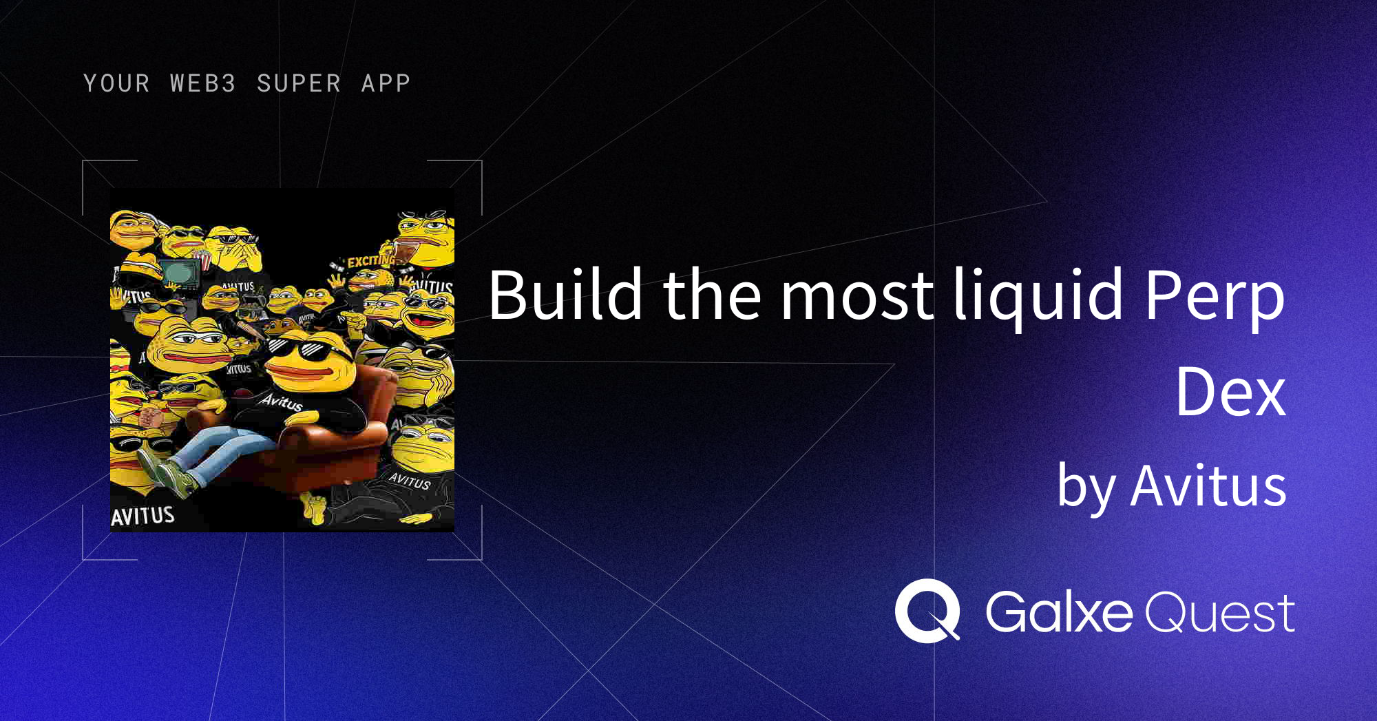 Build the most liquid Perp Dex by Avitus | Galxe Quest