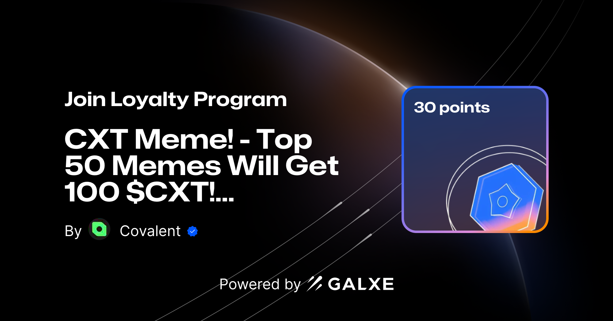 CXT Meme! - Top 50 Memes Will Get 100 $CXT! by Covalent | Galxe Quest