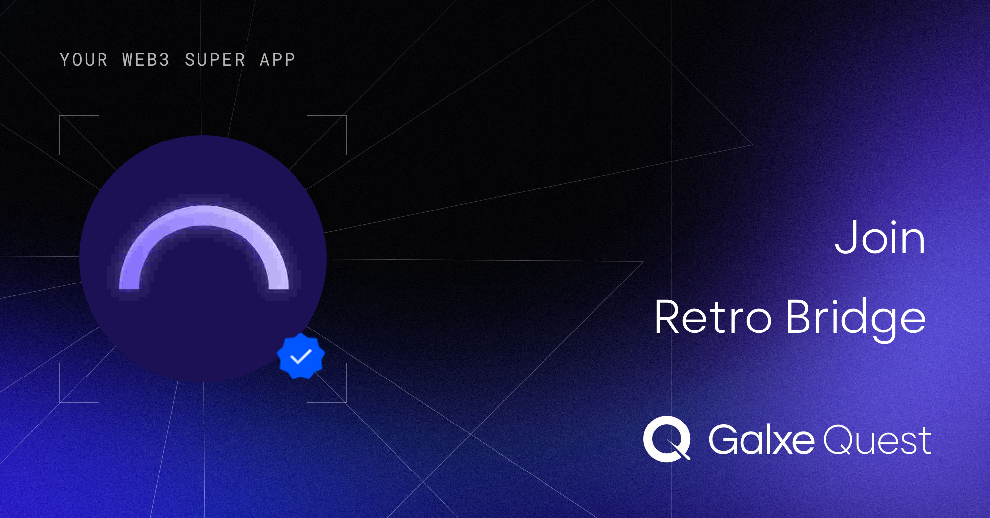 Join Retro Bridge on Galxe Quest