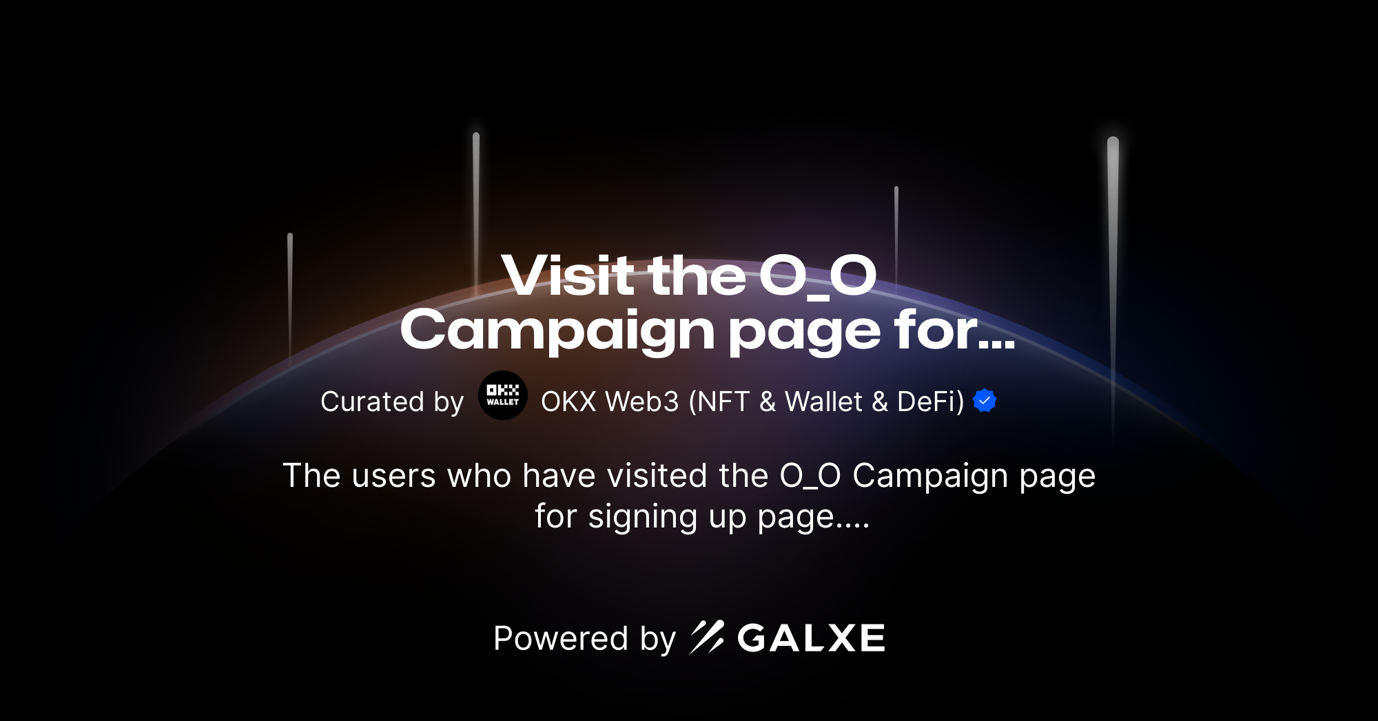 Visit the O_O Campaign page for signing up Credential | Galxe