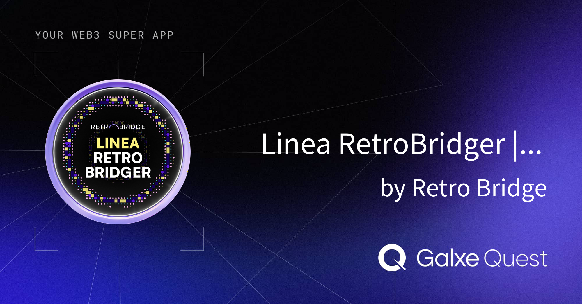 💛 Linea RetroBridger | Exclusive OAT by Retro Bridge | Galxe Quest