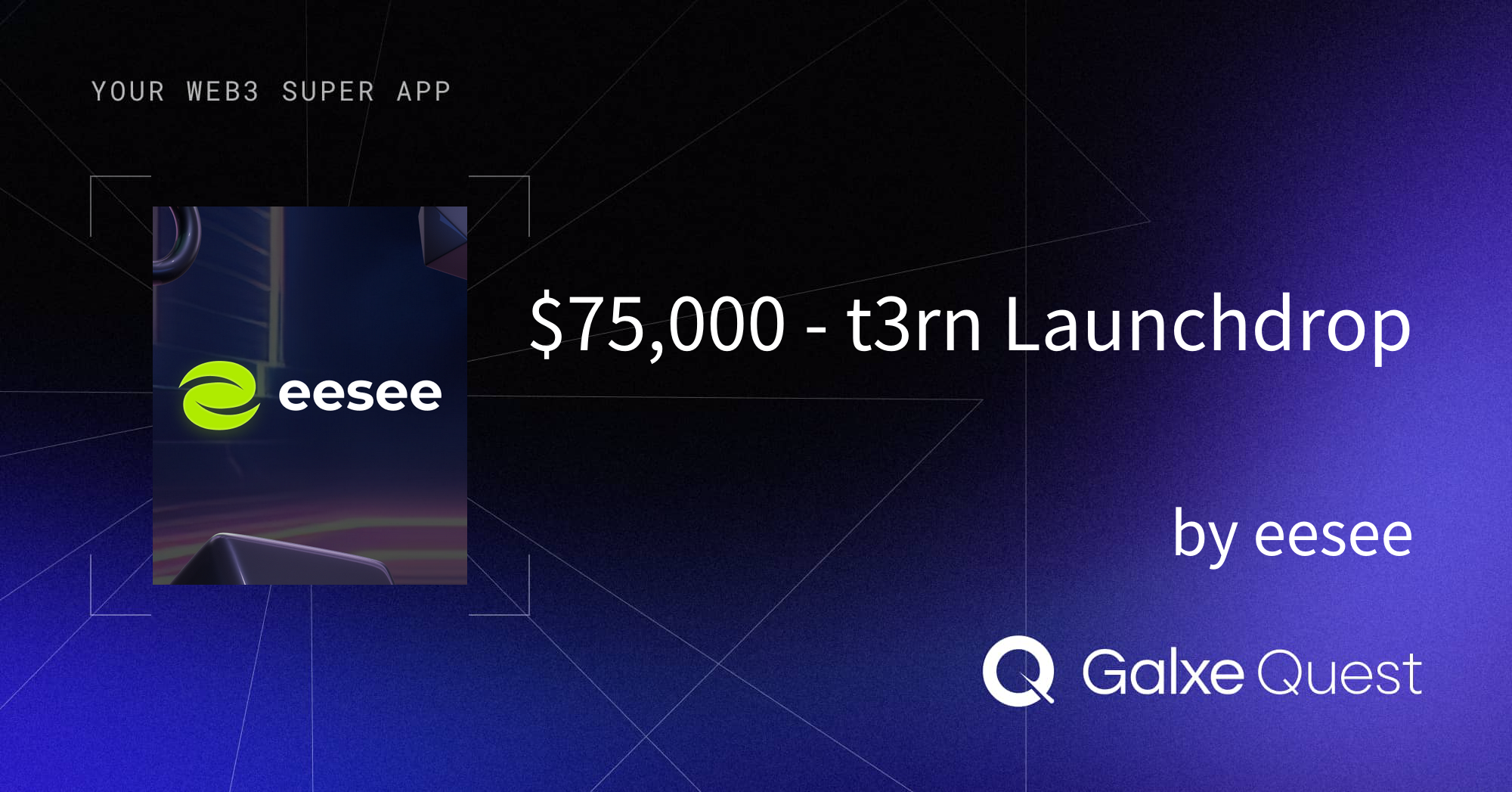 $75,000 - t3rn Launchdrop by eesee | Galxe Quest
