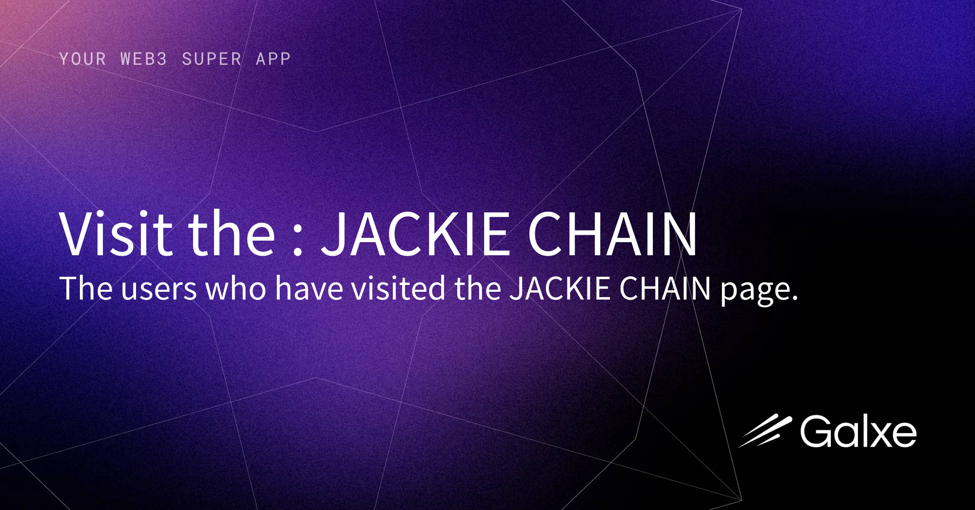 Visit the JACKIE CHAIN Credential | Galxe