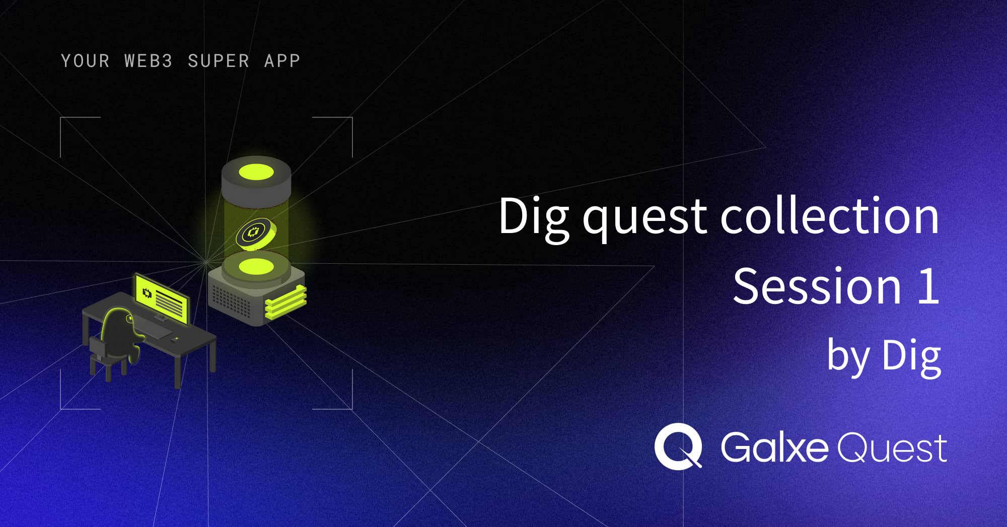 Dig quest collection Session 1 by Dig | Galxe Quest