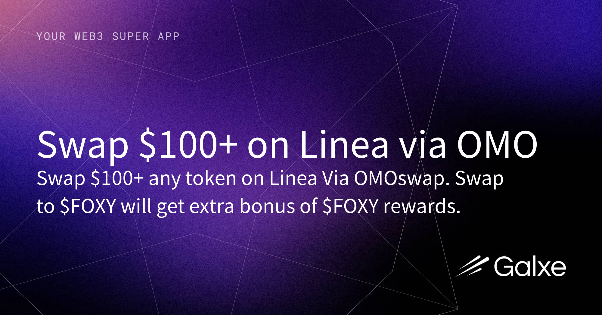 Swap $100+ on Linea via OMO Credential | Galxe