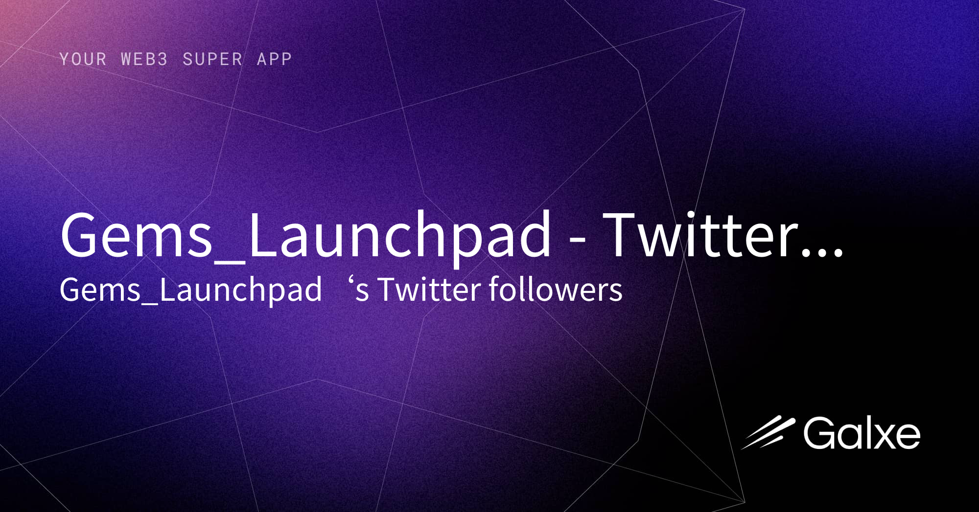 Gems_Launchpad - X Followers Credential | Galxe
