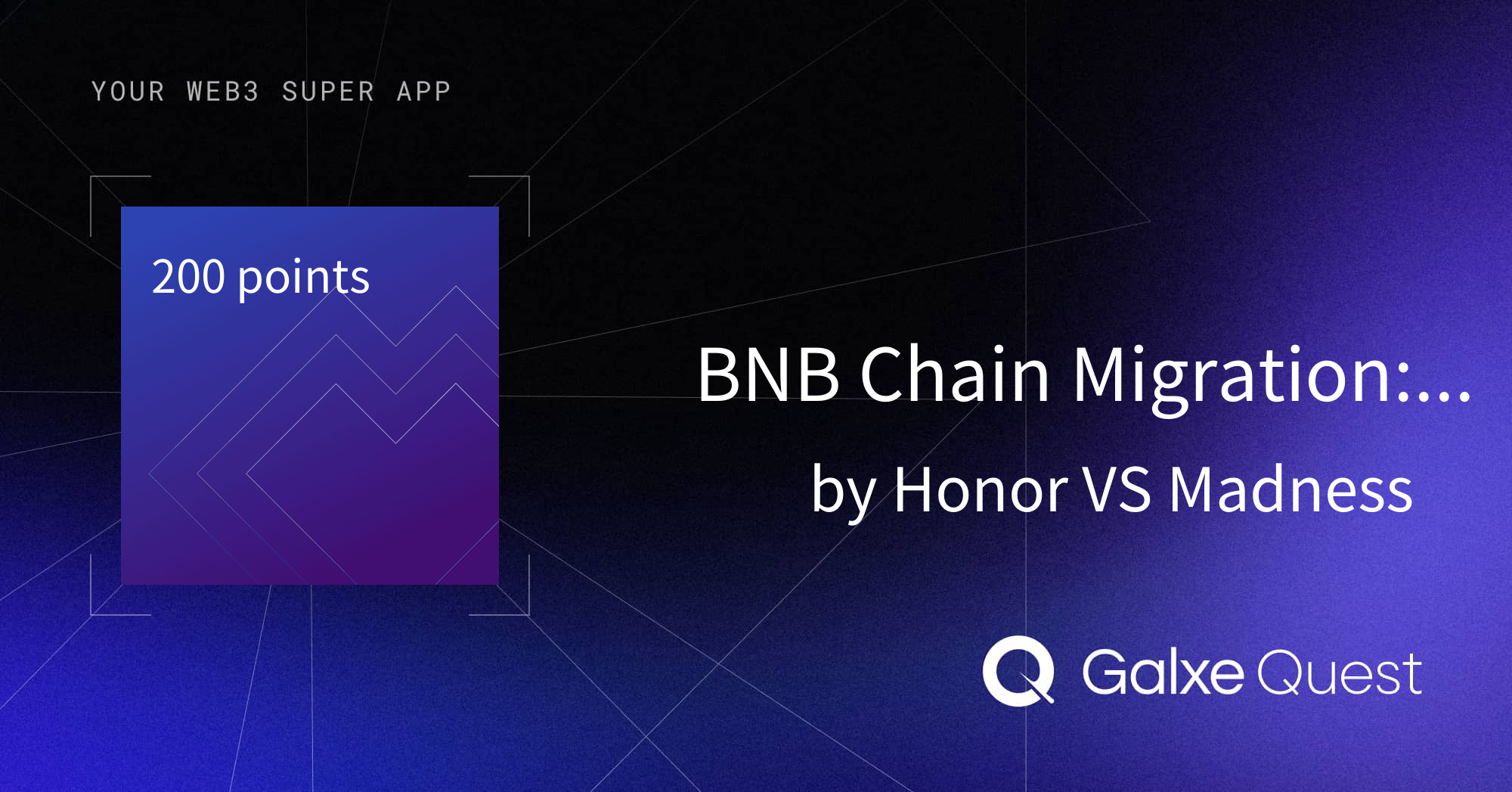 BNB Chain Migration: Success! 🎉 by Honor VS Madness | Galxe Quest